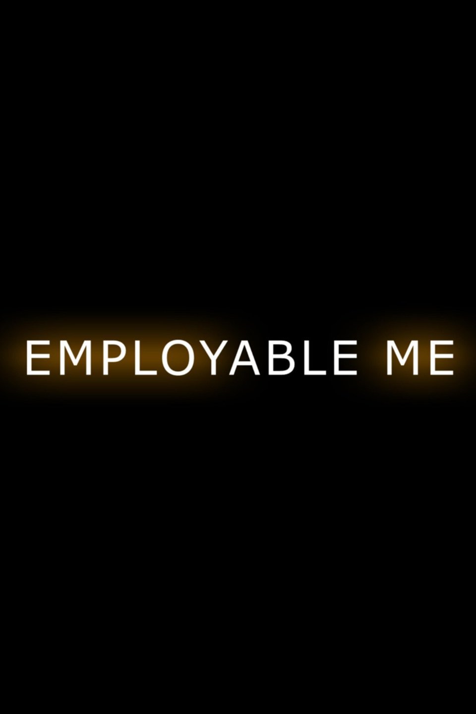 Employable Me - Rotten Tomatoes