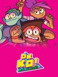 OK K O Let s Be Heroes Season 1 Pictures Rotten Tomatoes