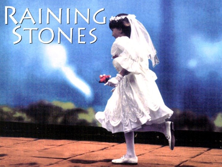 Raining Stones (1993) - Rotten Tomatoes