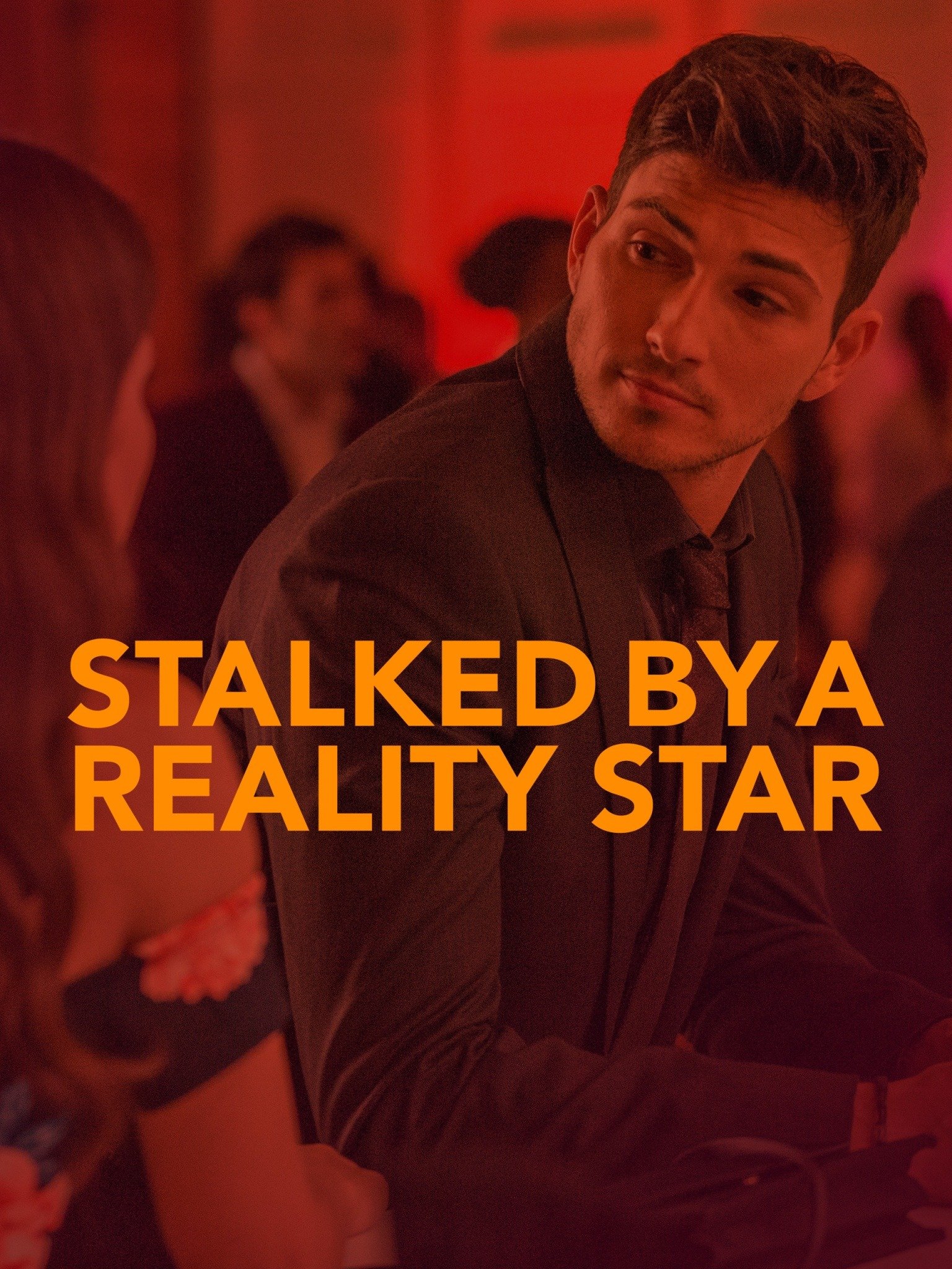 Stalked by a Reality Star (2018) - Rotten Tomatoes