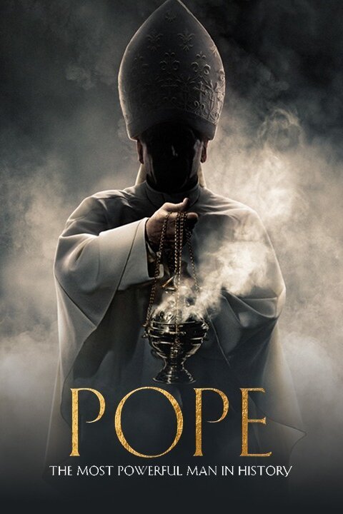 Pope: The Most Powerful Man in History - Rotten Tomatoes