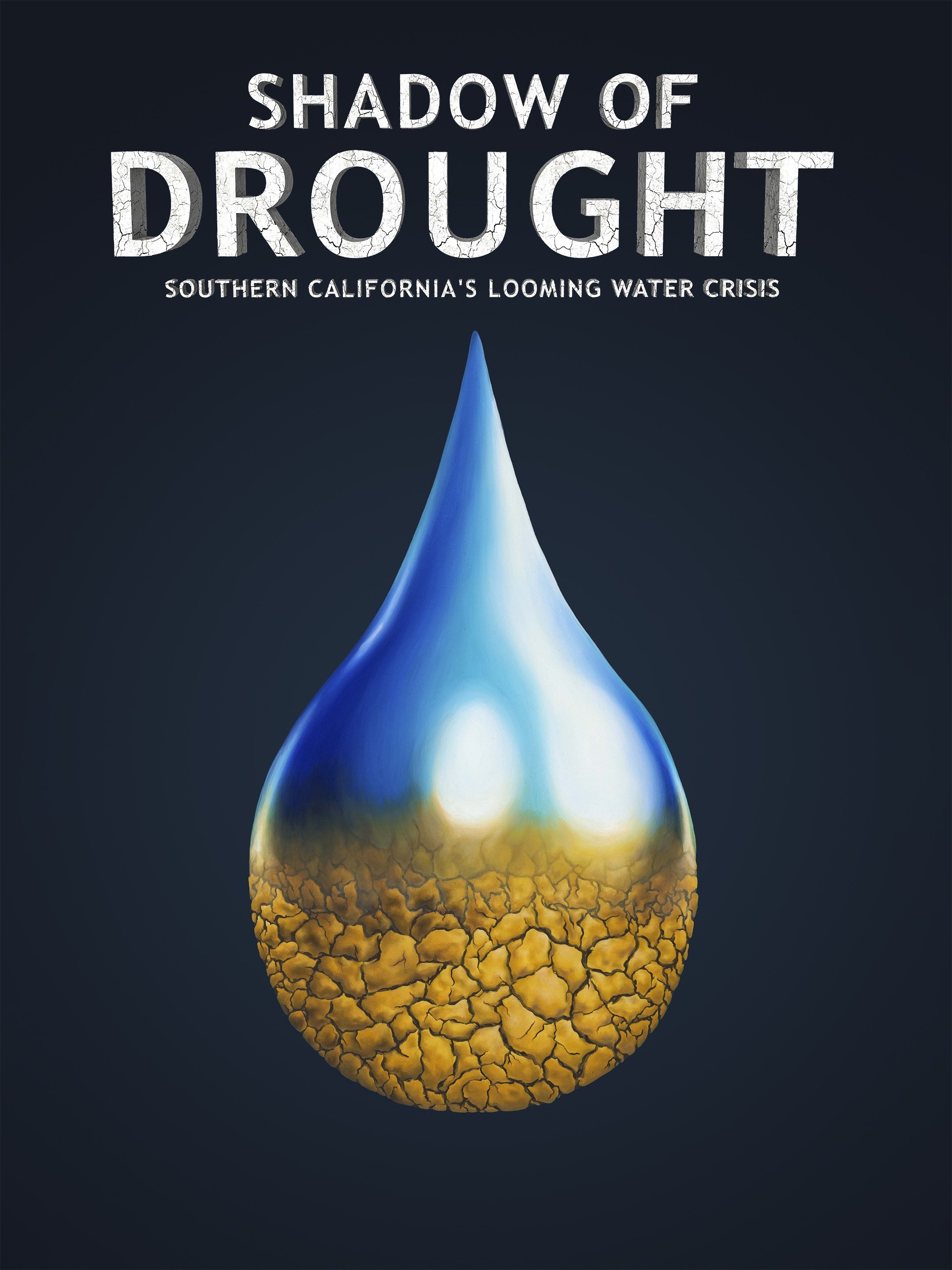 Shadow of Drought: Southern California's Looming Water Crisis (2018 ...