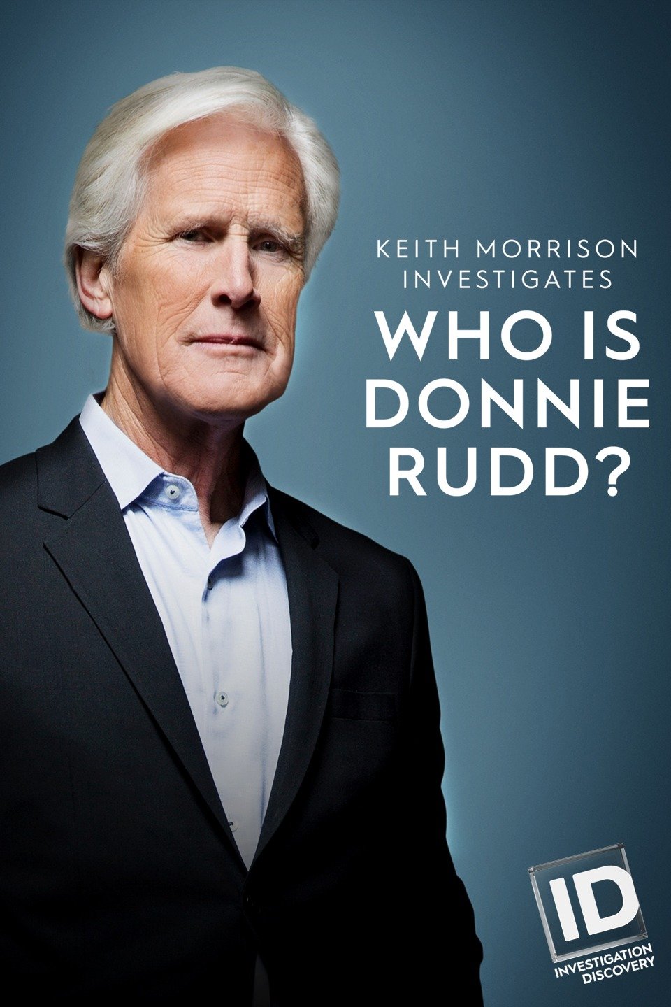 Who Is Donnie Rudd? Keith Morrison Investigates - Rotten Tomatoes