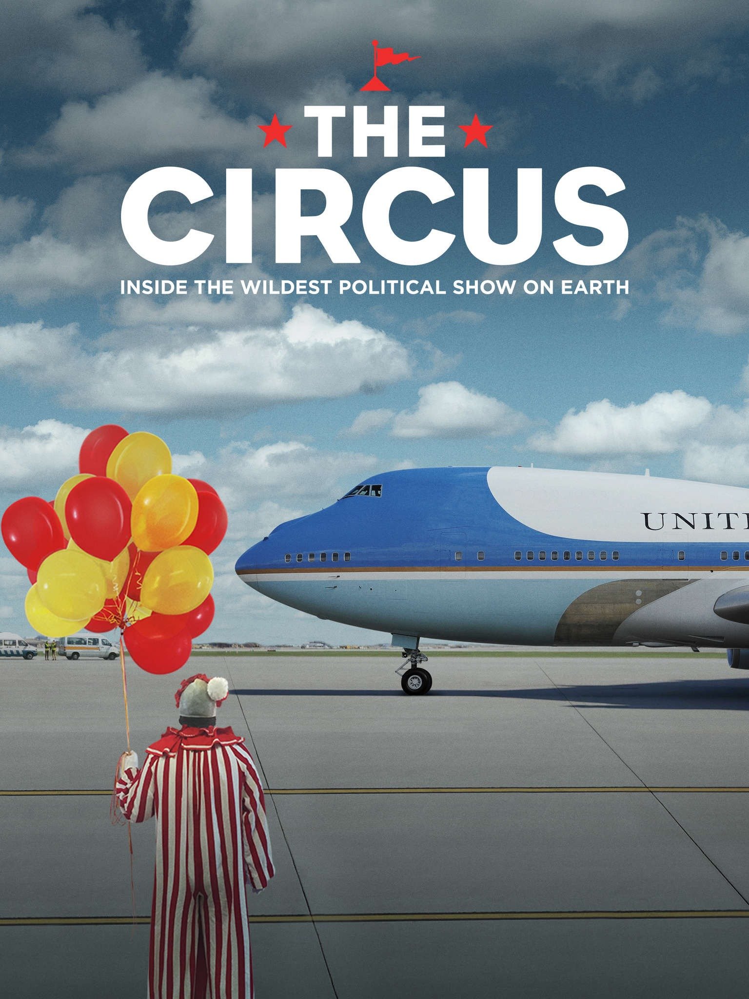 The Circus: Inside the Wildest Political Show on Earth - Rotten Tomatoes