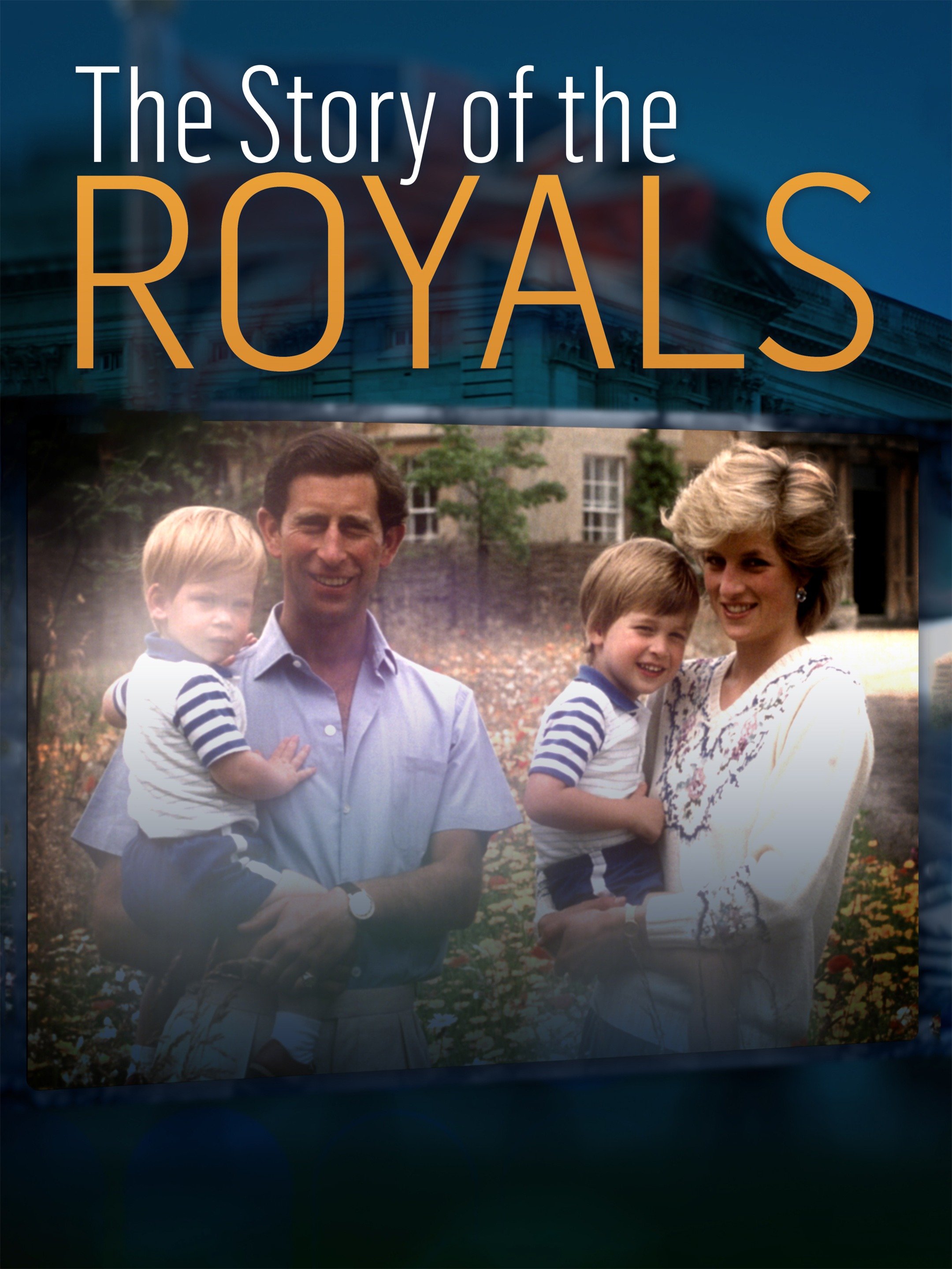 The Story of the Royals Pictures - Rotten Tomatoes