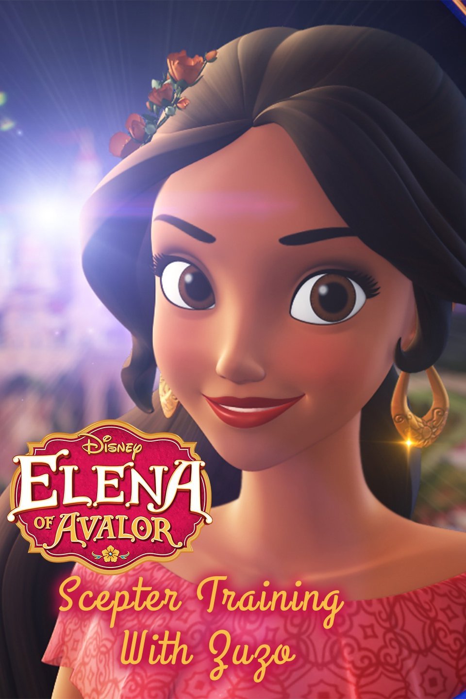 Elena of Avalor: Scepter Training With Zuzo - Rotten Tomatoes