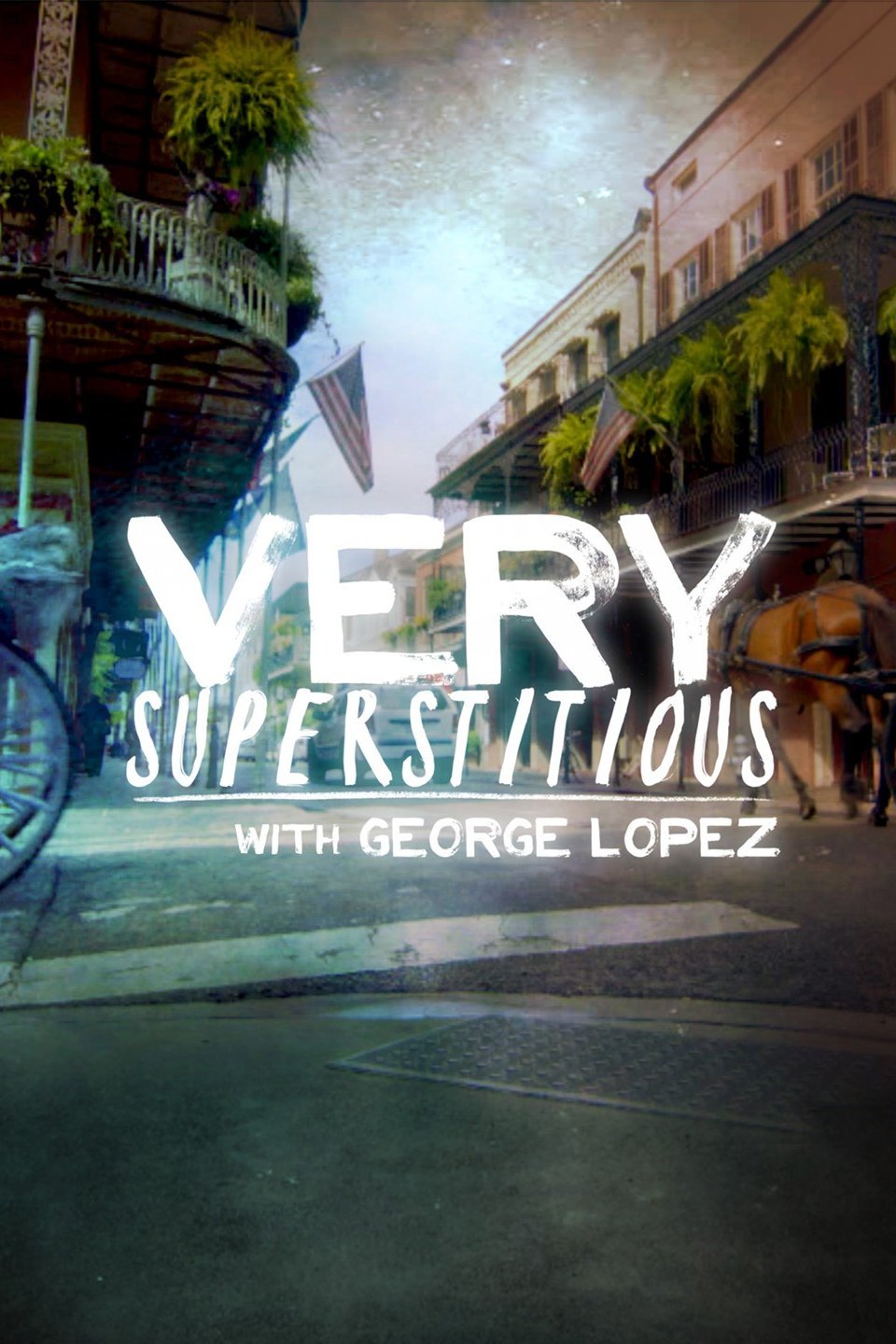 Very Superstitious With George Lopez - Rotten Tomatoes