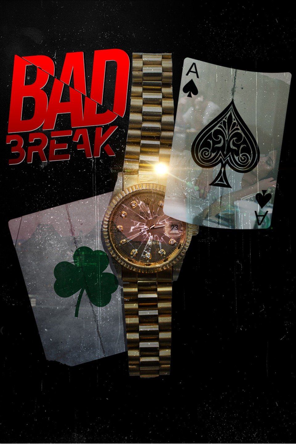 Bad Break - Rotten Tomatoes