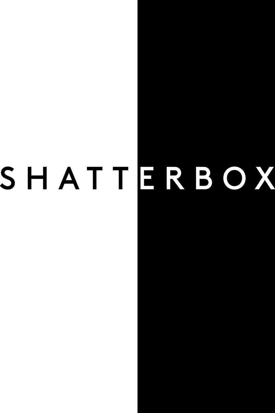 Shatterbox - Rotten Tomatoes