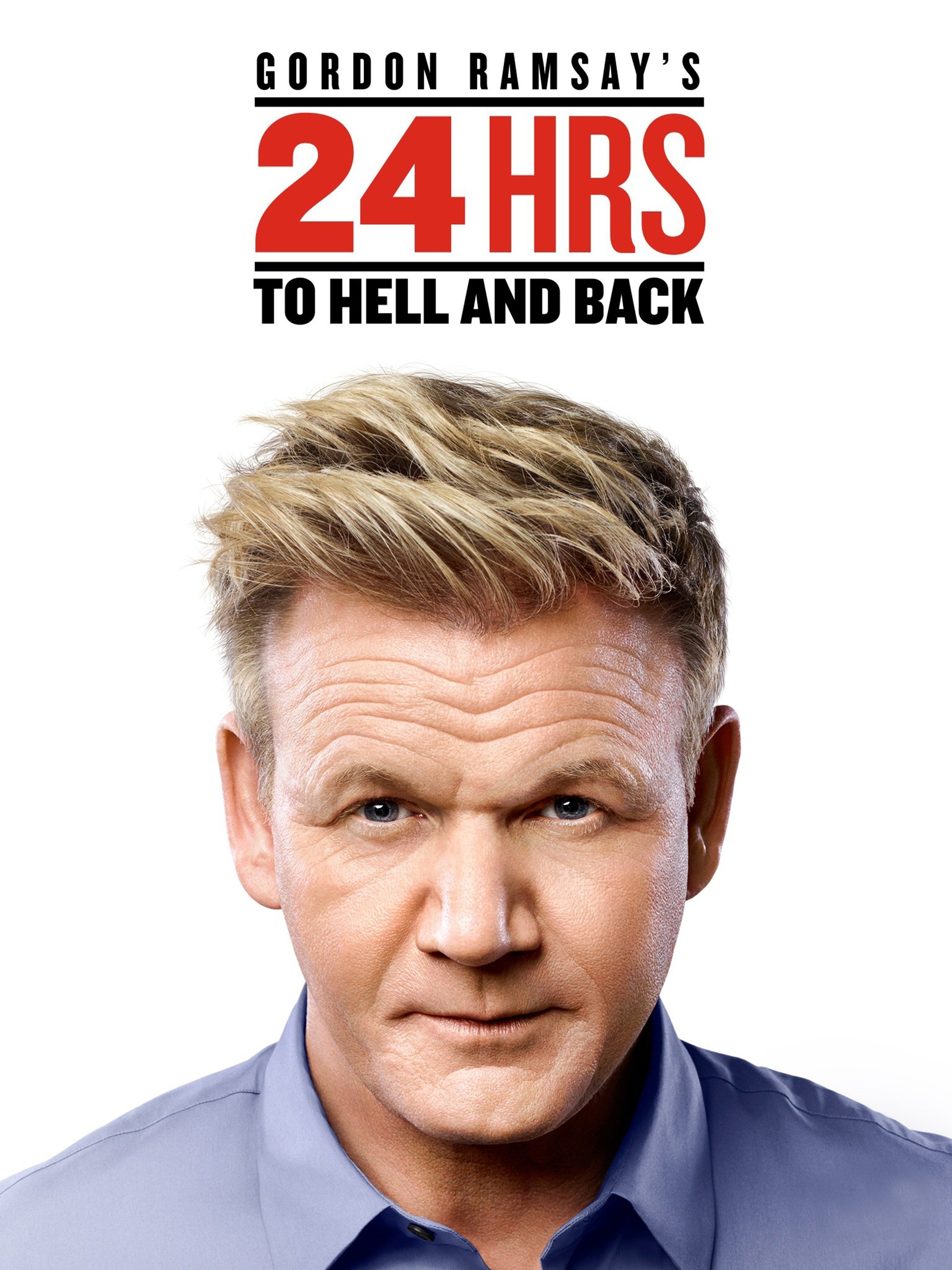 Gordon Ramsay's 24 Hours to Hell and Back - Rotten Tomatoes