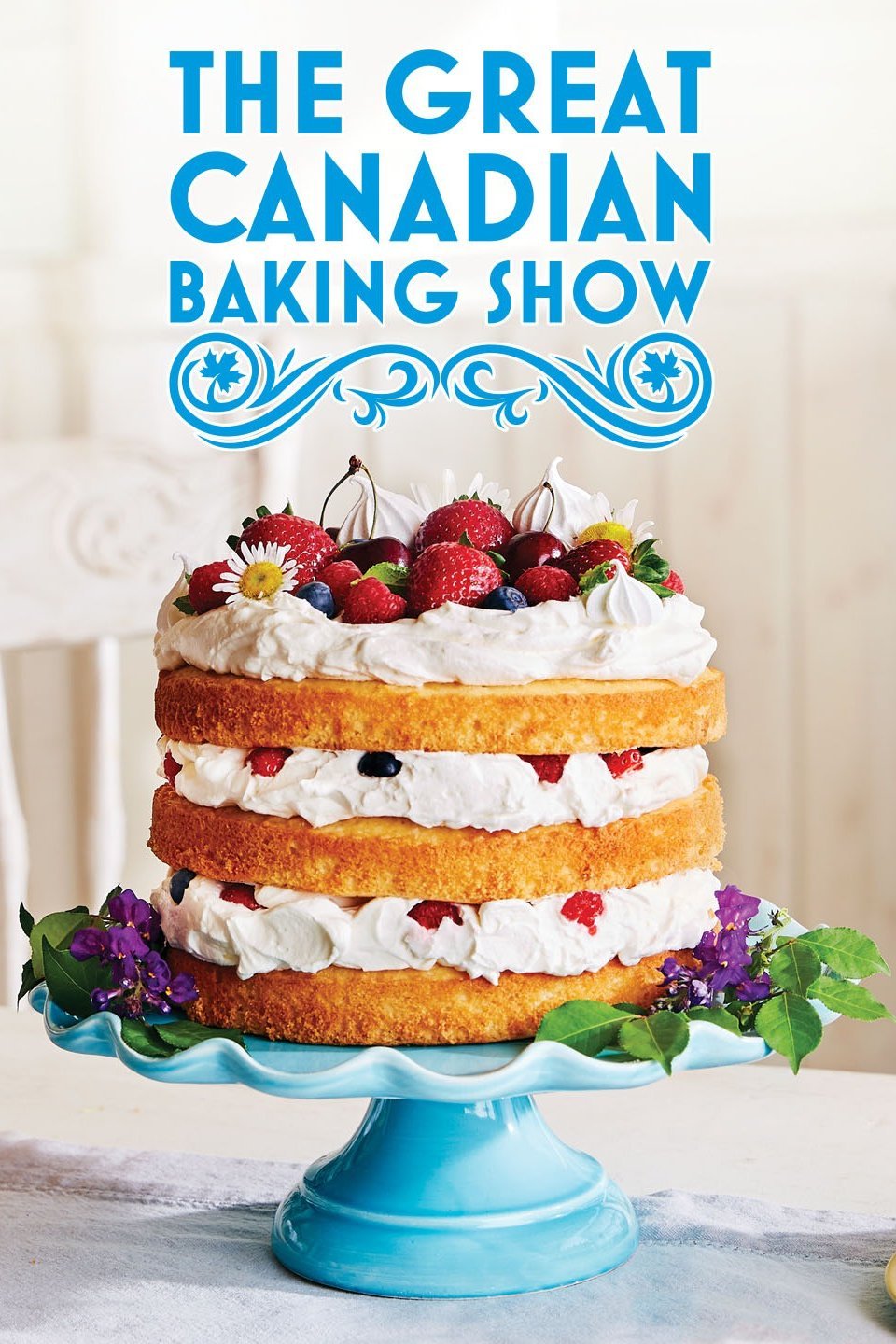 The Great Canadian Baking Show - Rotten Tomatoes