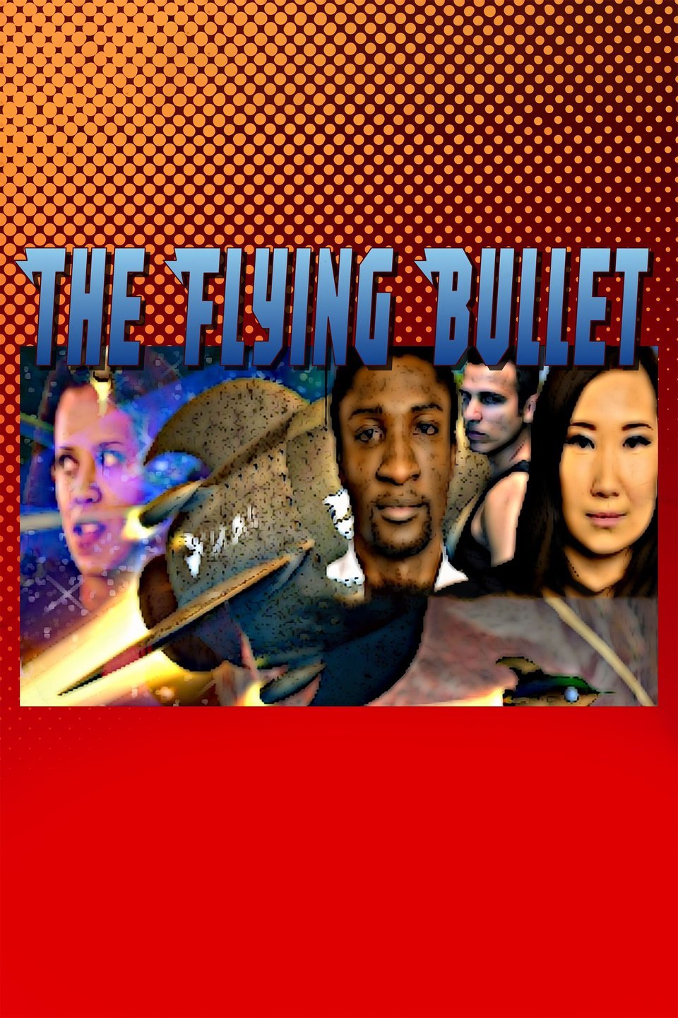 The Flying Bullet - Rotten Tomatoes