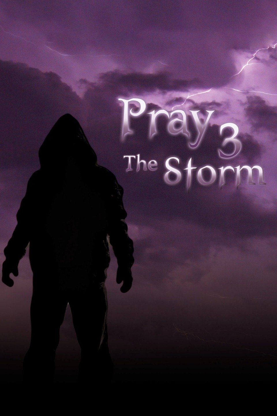 Pray 3: The Storm - Rotten Tomatoes