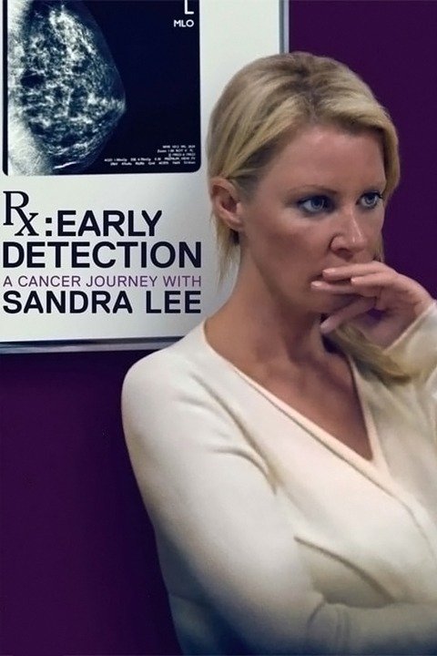 RX Early Detection: A Cancer Journey With Sandra Lee - Rotten Tomatoes