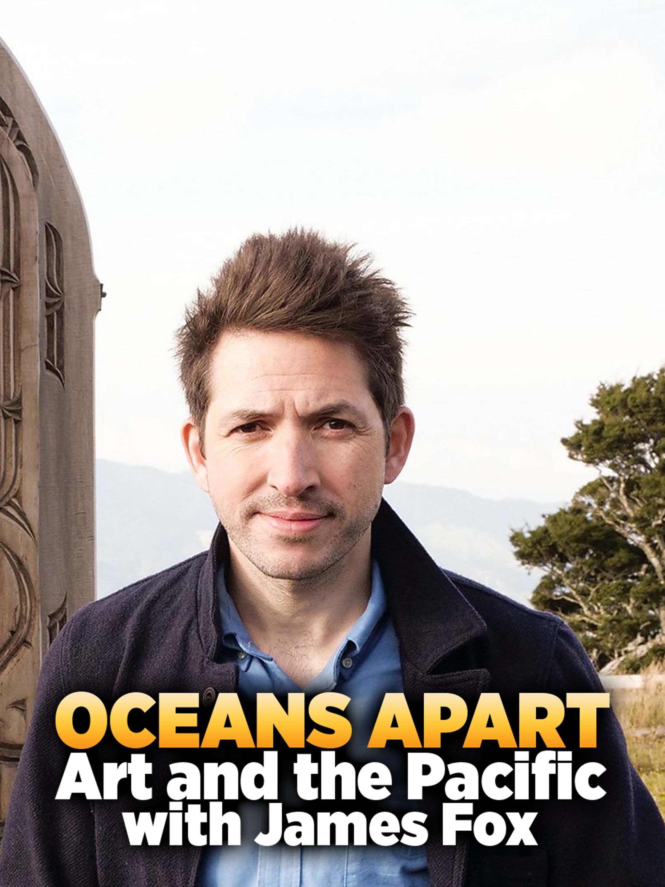 Oceans Apart: Art and the Pacific with James Fox - Rotten Tomatoes