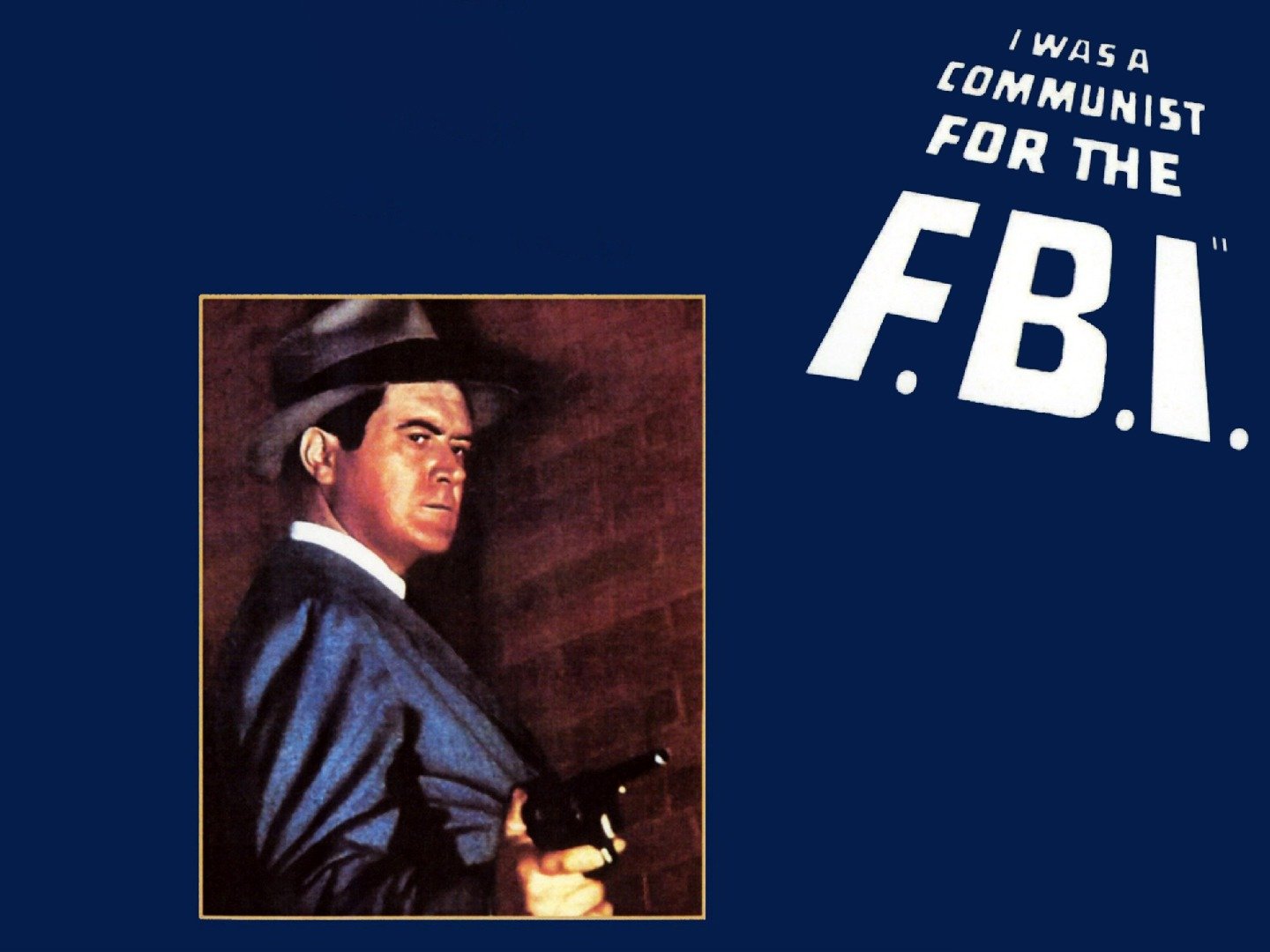 I Was a Communist for the F.B.I. (1951) - Rotten Tomatoes