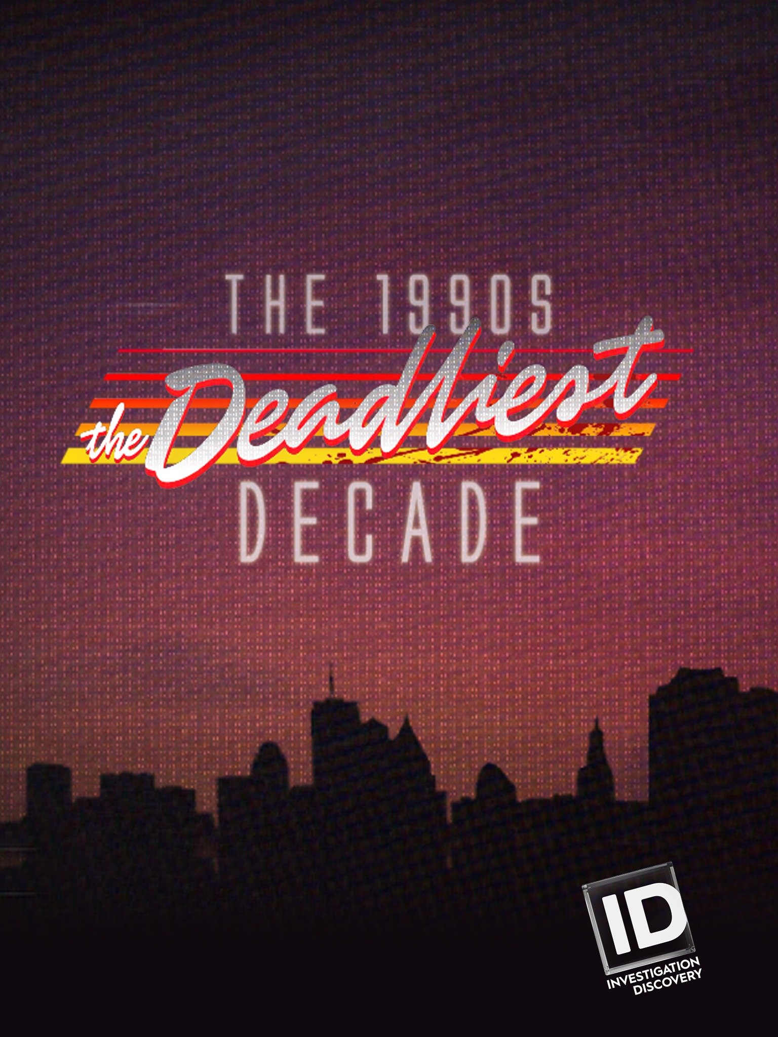 The 1990s: The Deadliest Decade - Rotten Tomatoes