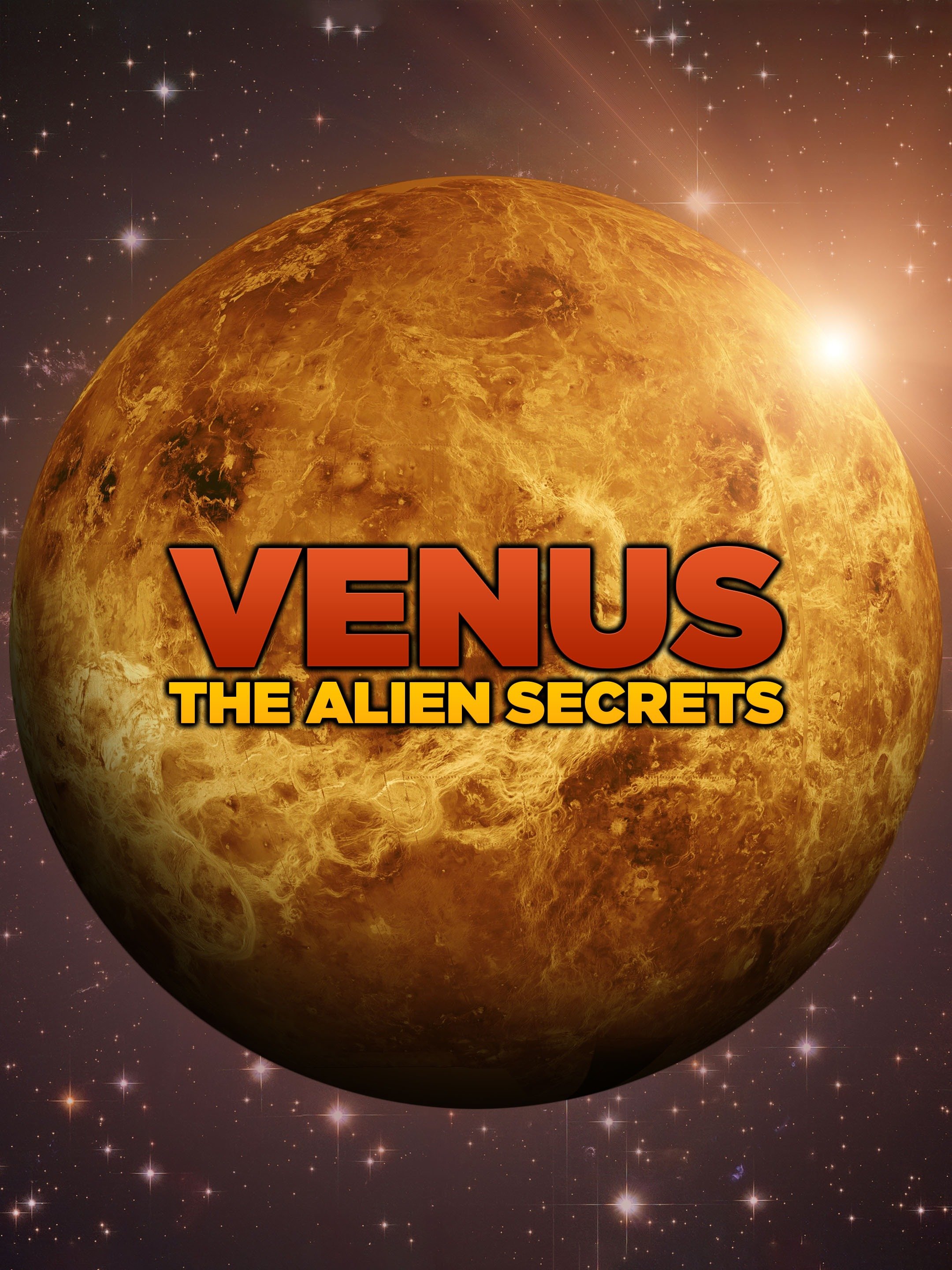 Venus: The Alien Secrets - Rotten Tomatoes