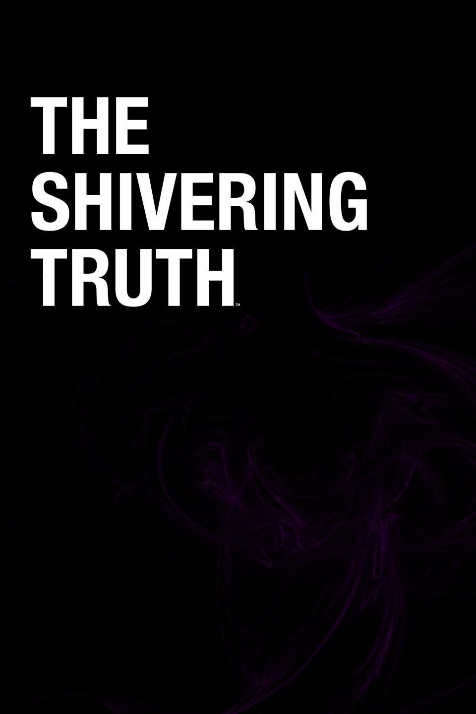 The Shivering Truth - Rotten Tomatoes