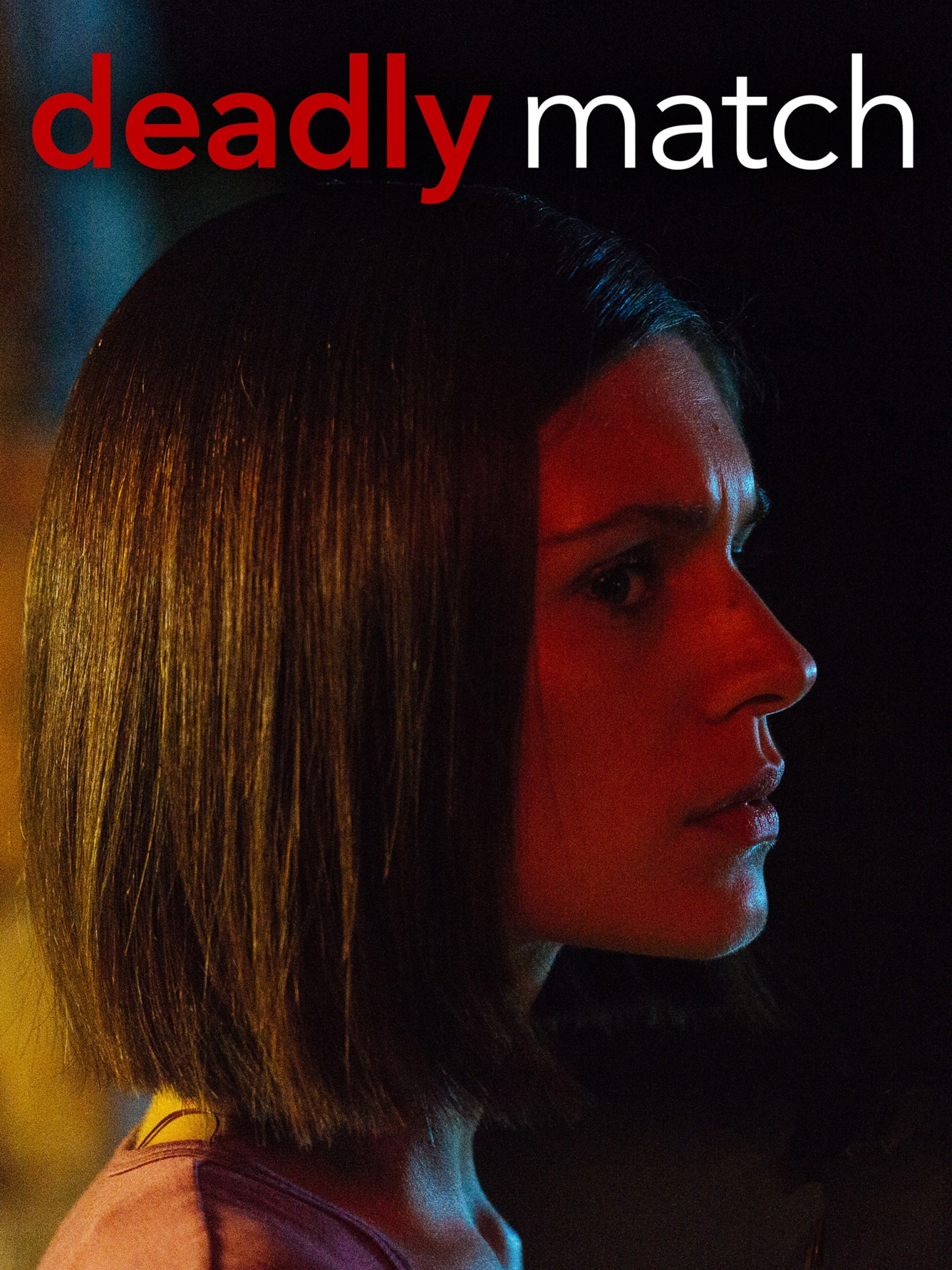 Deadly Match (2019) - Rotten Tomatoes