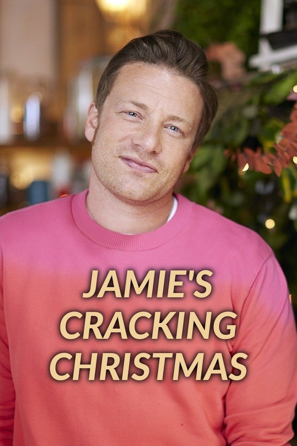 Jamie's Cracking Christmas - Rotten Tomatoes