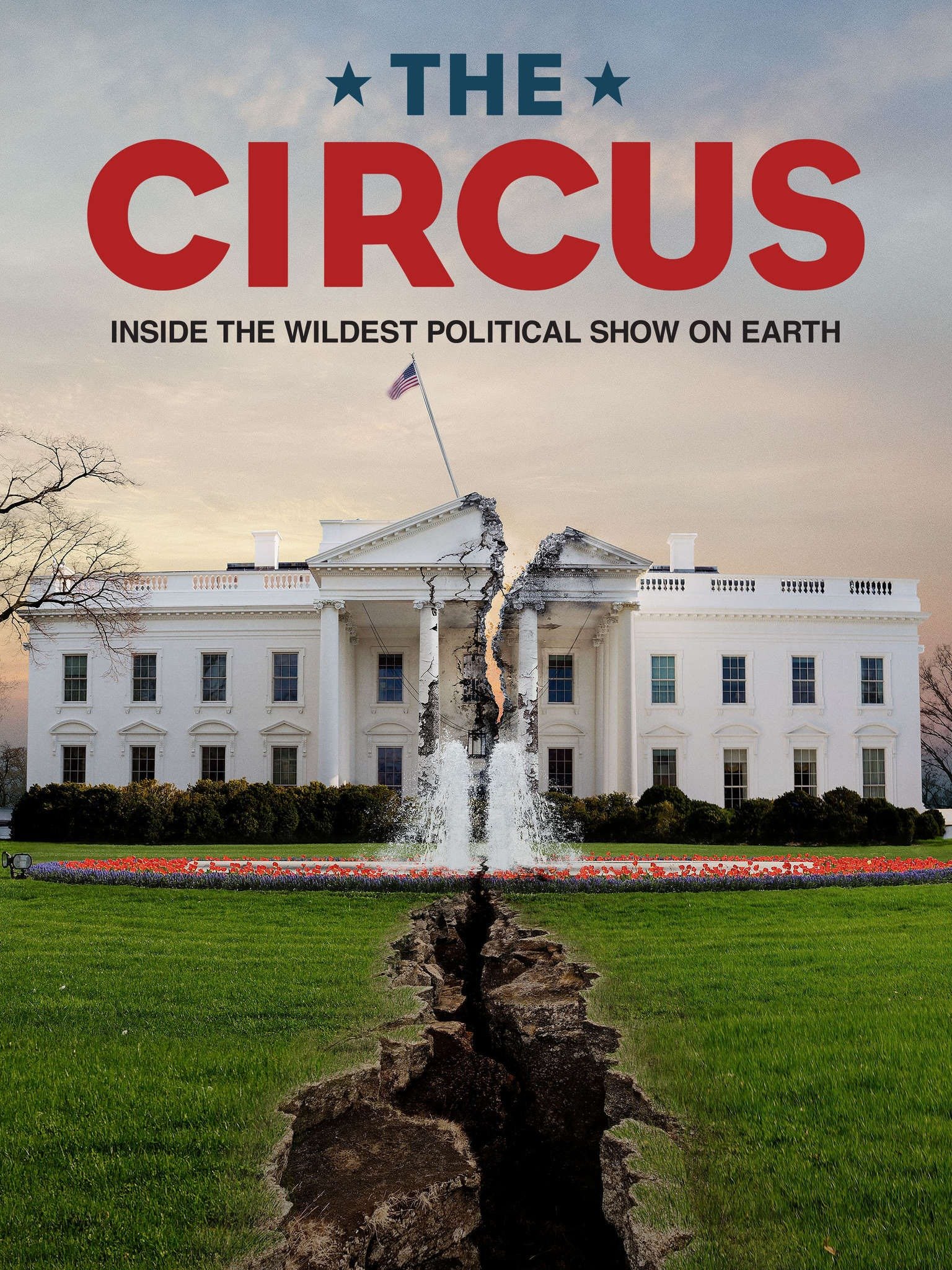 The Circus: Inside the Wildest Political Show on Earth - Rotten Tomatoes