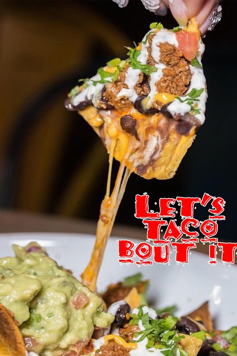 Let's Taco Bout It - Rotten Tomatoes