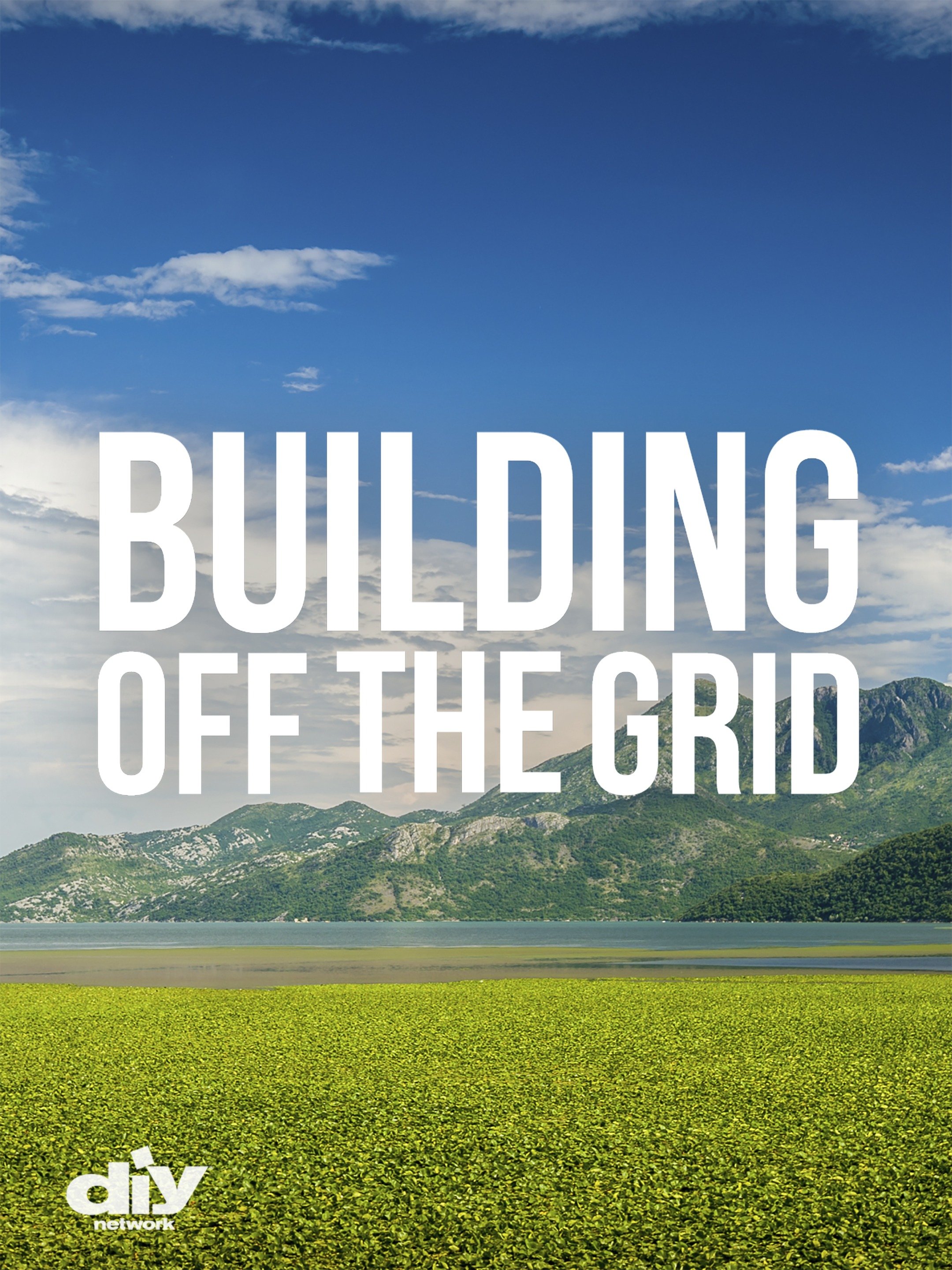 Building Off the Grid - Rotten Tomatoes