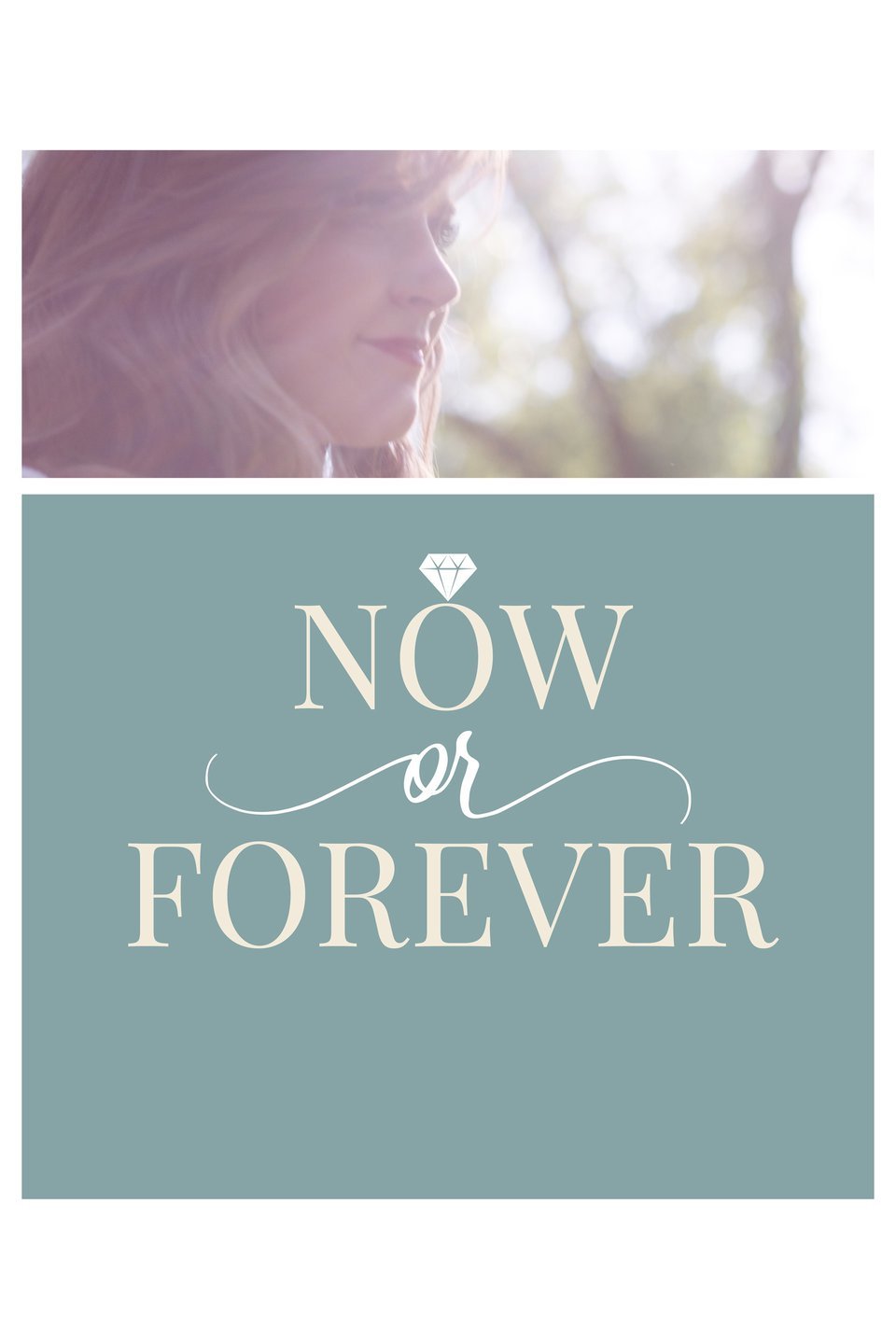 Now or Forever Pictures - Rotten Tomatoes