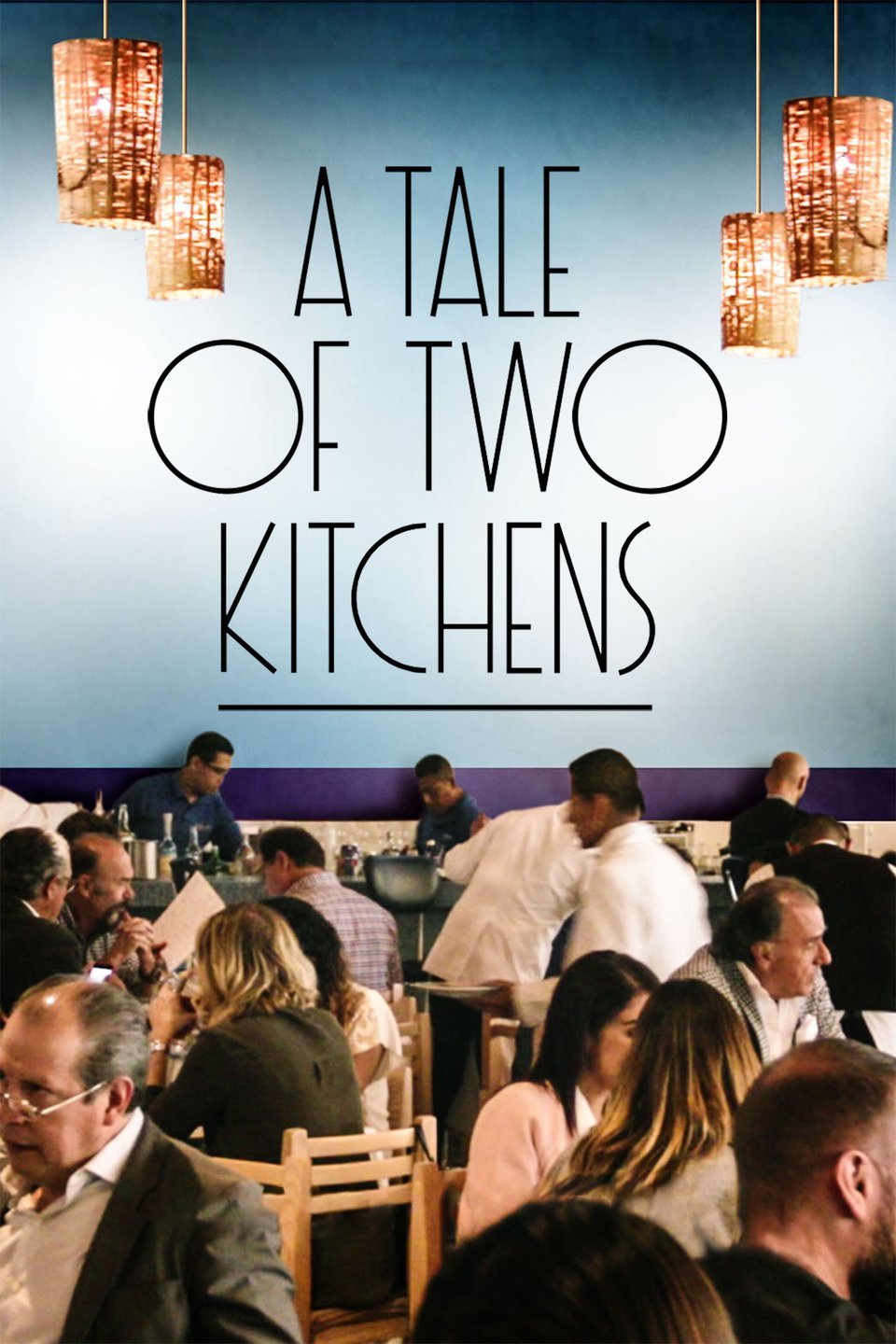 A Tale of Two Kitchens - Rotten Tomatoes