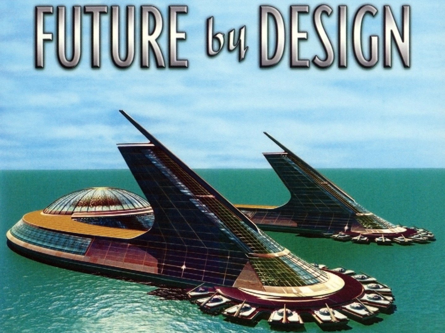 Future by Design (2006) - Rotten Tomatoes