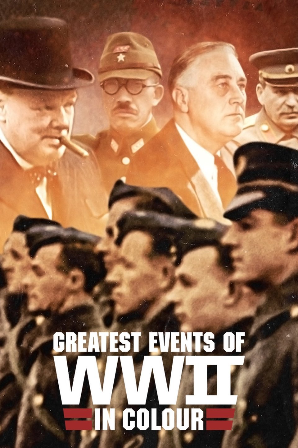 The Greatest Events of WW II in Colour - Rotten Tomatoes