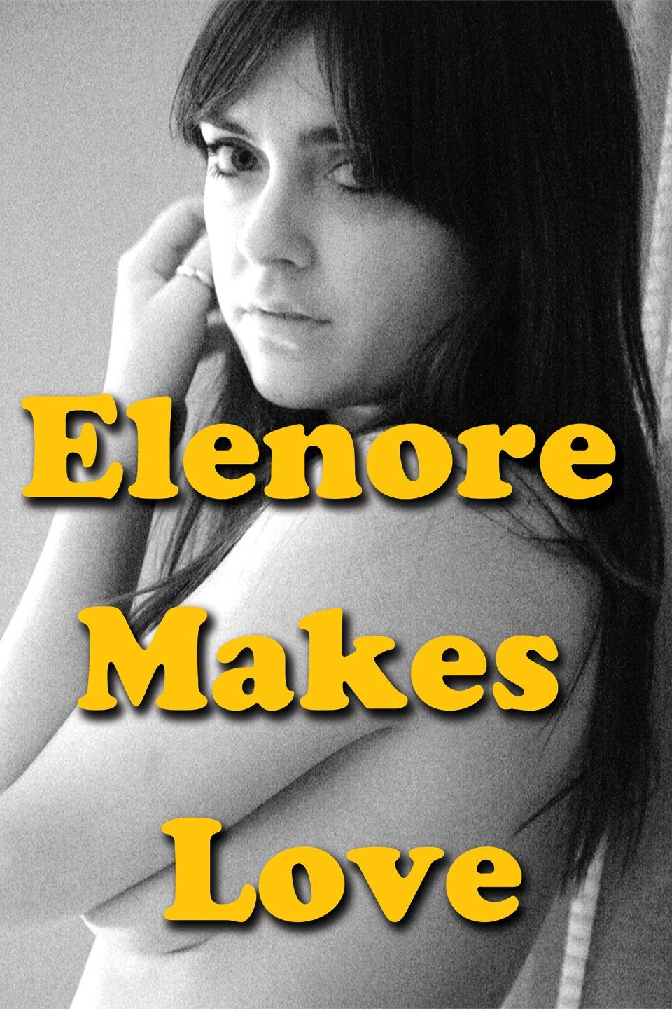 Elenore Makes Love - Rotten Tomatoes