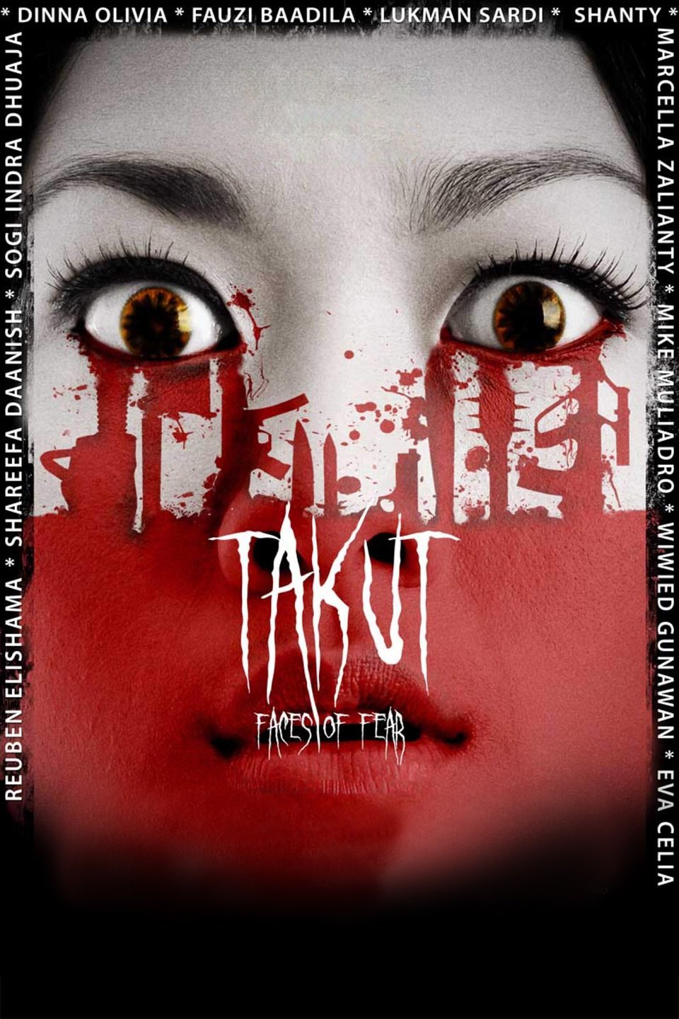 Takut: Faces Of Fear Pictures - Rotten Tomatoes