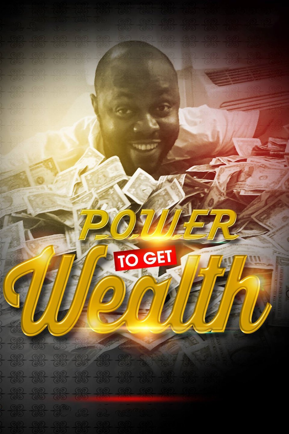 Power To Get Wealth - Rotten Tomatoes