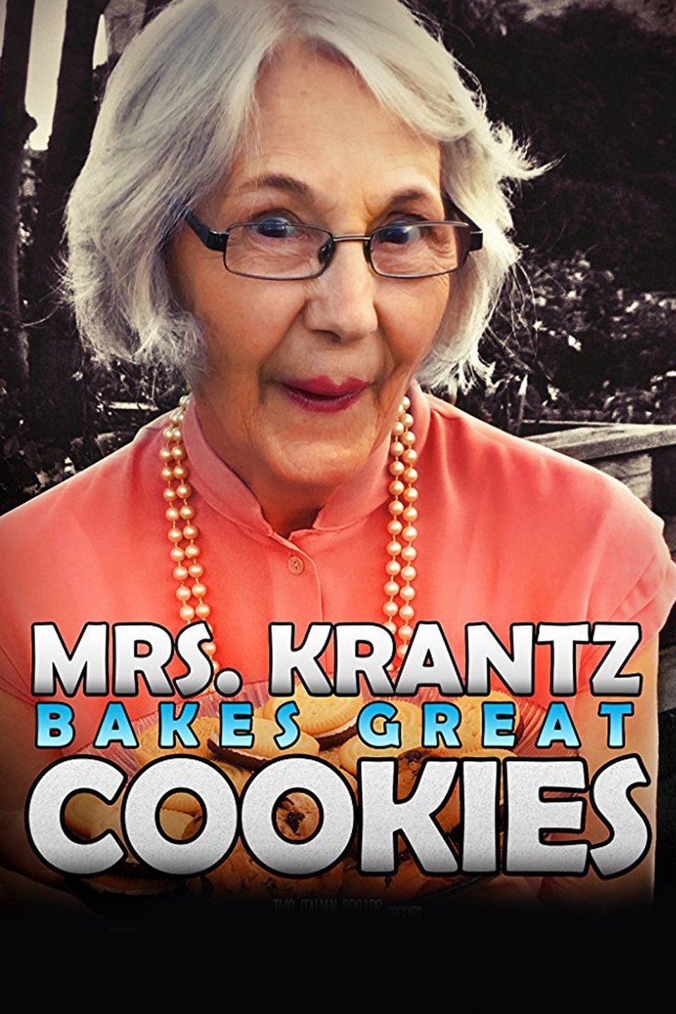 Mrs. Krantz Bakes Great Cookies - Rotten Tomatoes