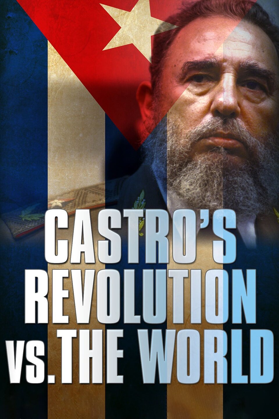 Castro's Revolution vs. The World - Rotten Tomatoes