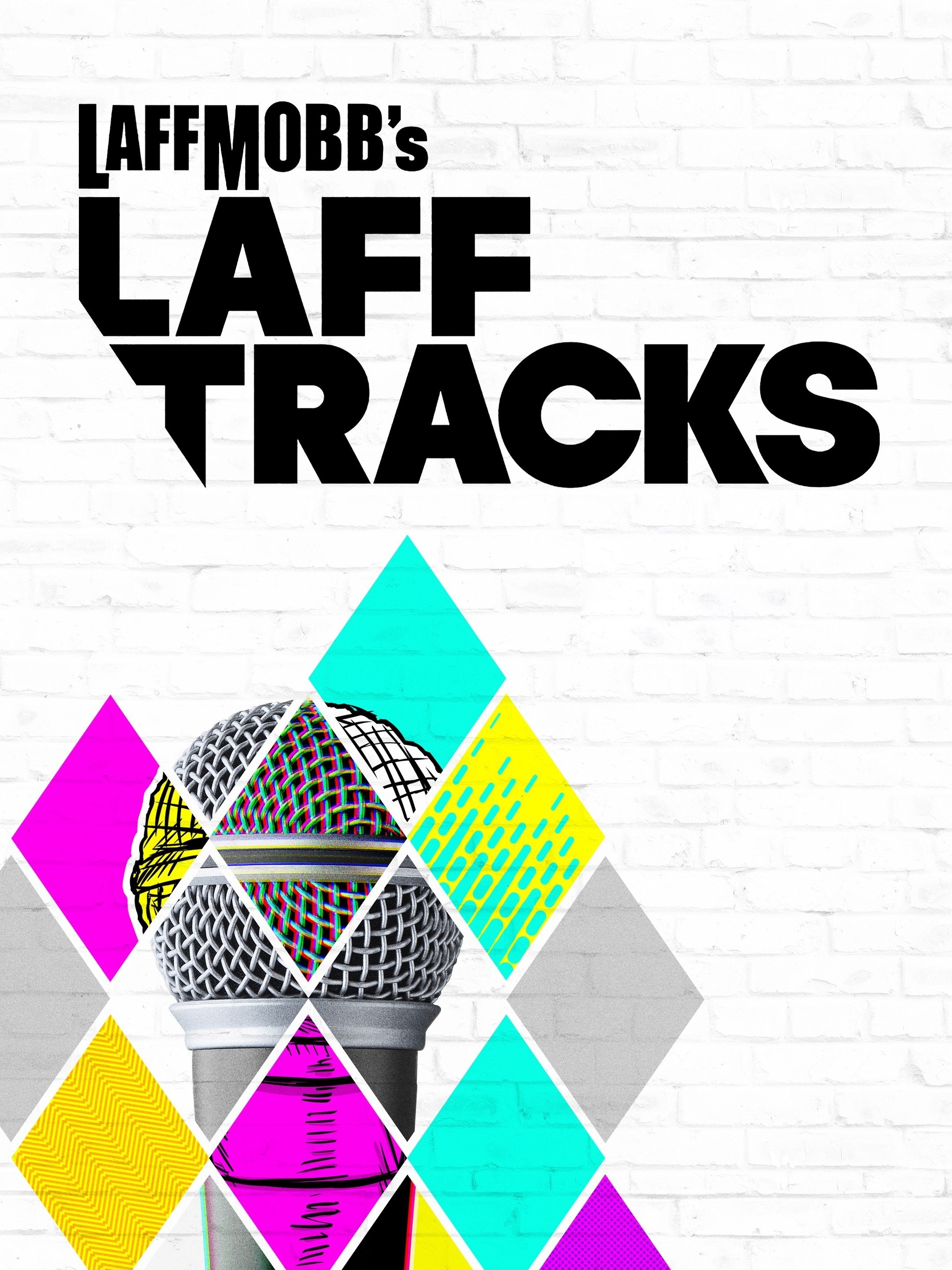 Laff Mobb's Laff Tracks - Rotten Tomatoes