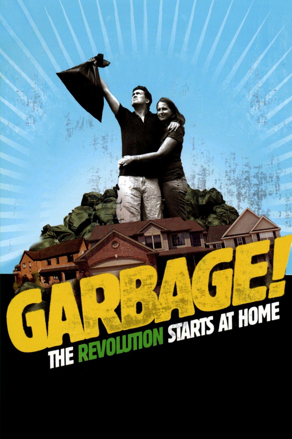 Garbage! The Revolution Starts at Home - Rotten Tomatoes