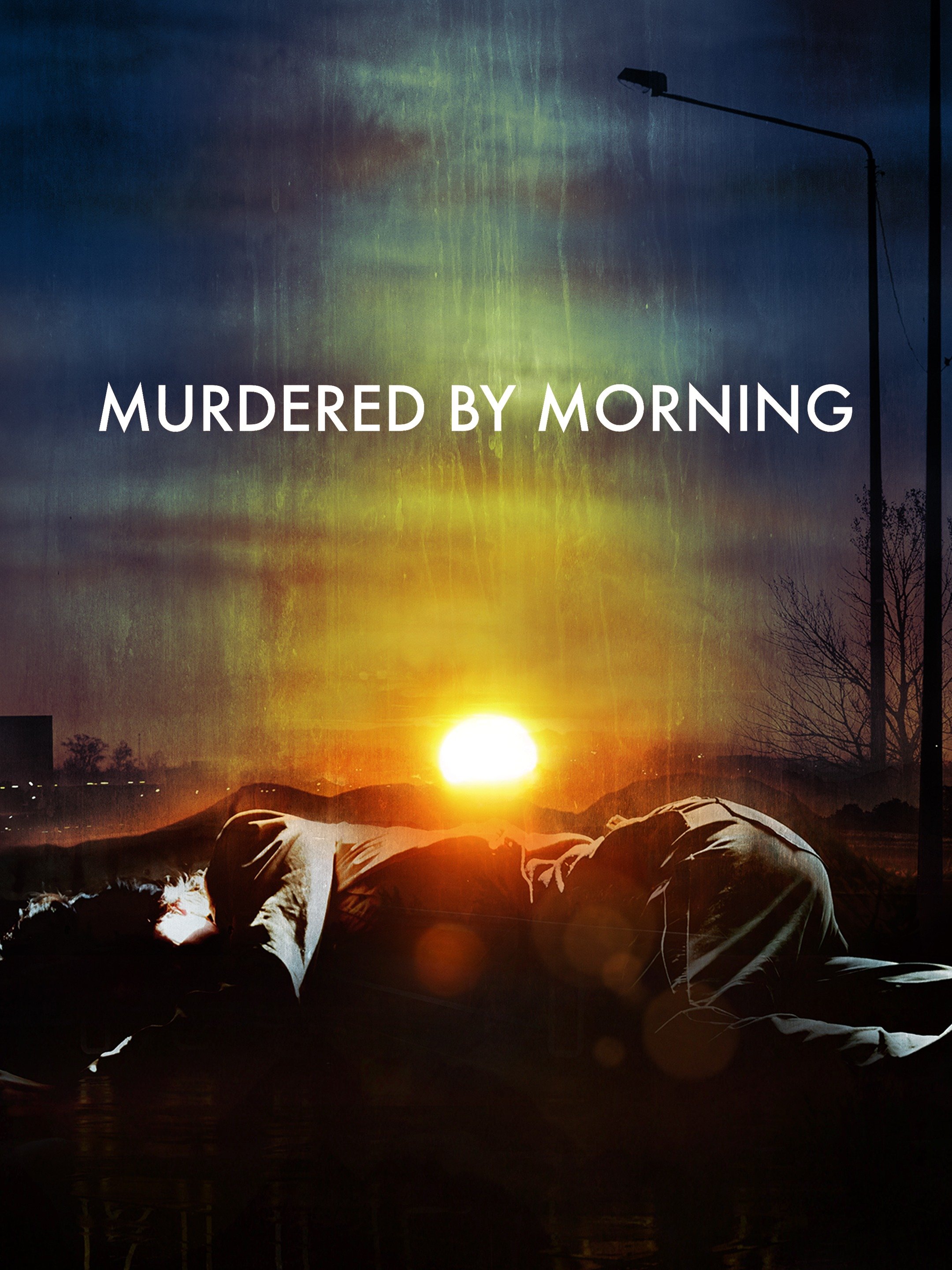 Murdered by Morning Pictures - Rotten Tomatoes