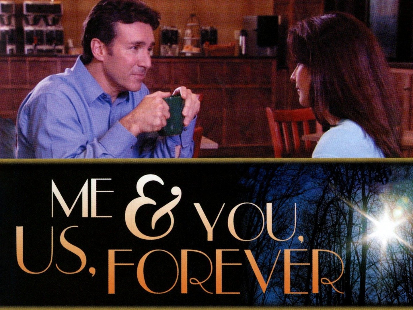 Me & You, Us, Forever Pictures - Rotten Tomatoes