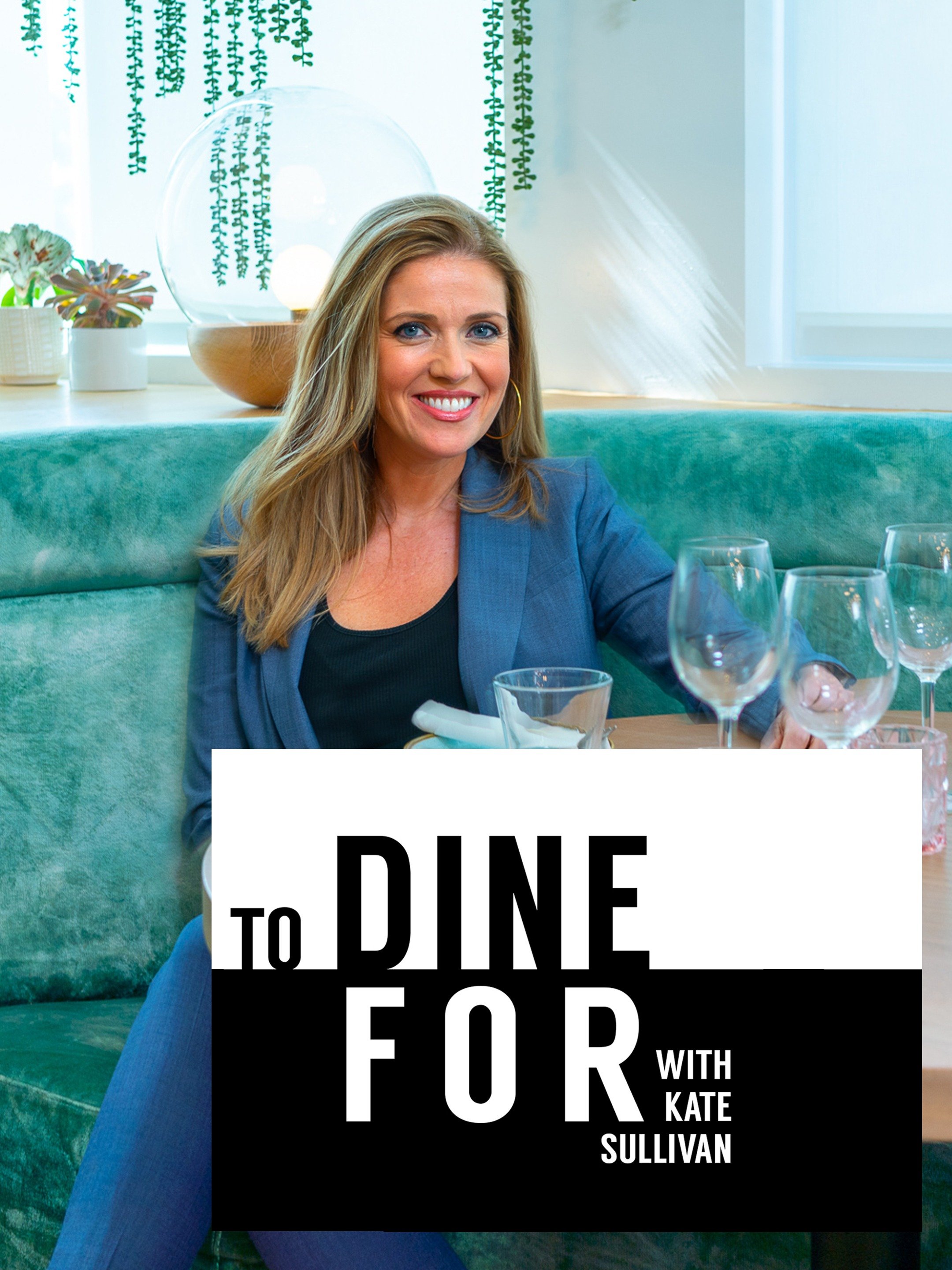 To Dine For With Kate Sullivan - Rotten Tomatoes