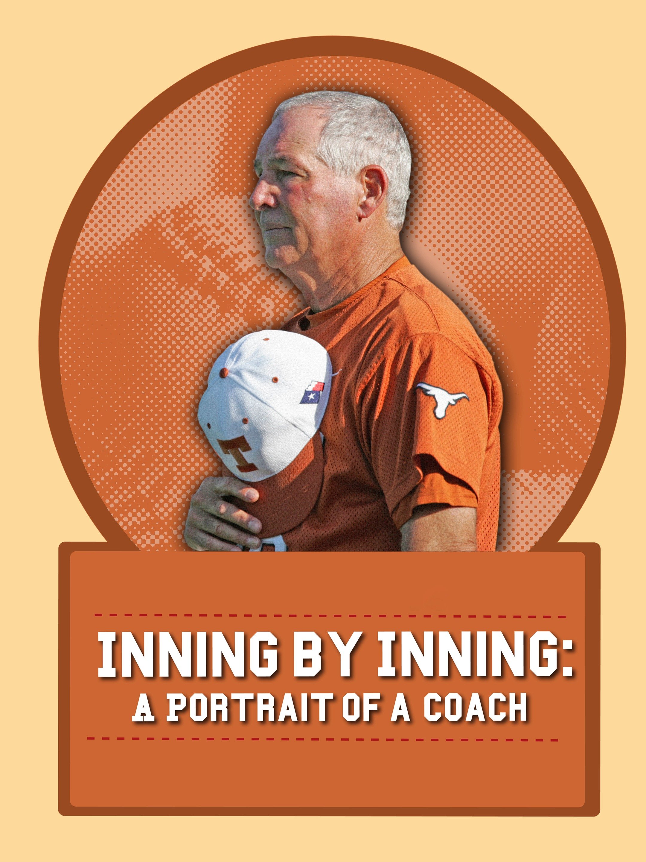 Inning by Inning: Portrait of a Coach (2008) - Rotten Tomatoes