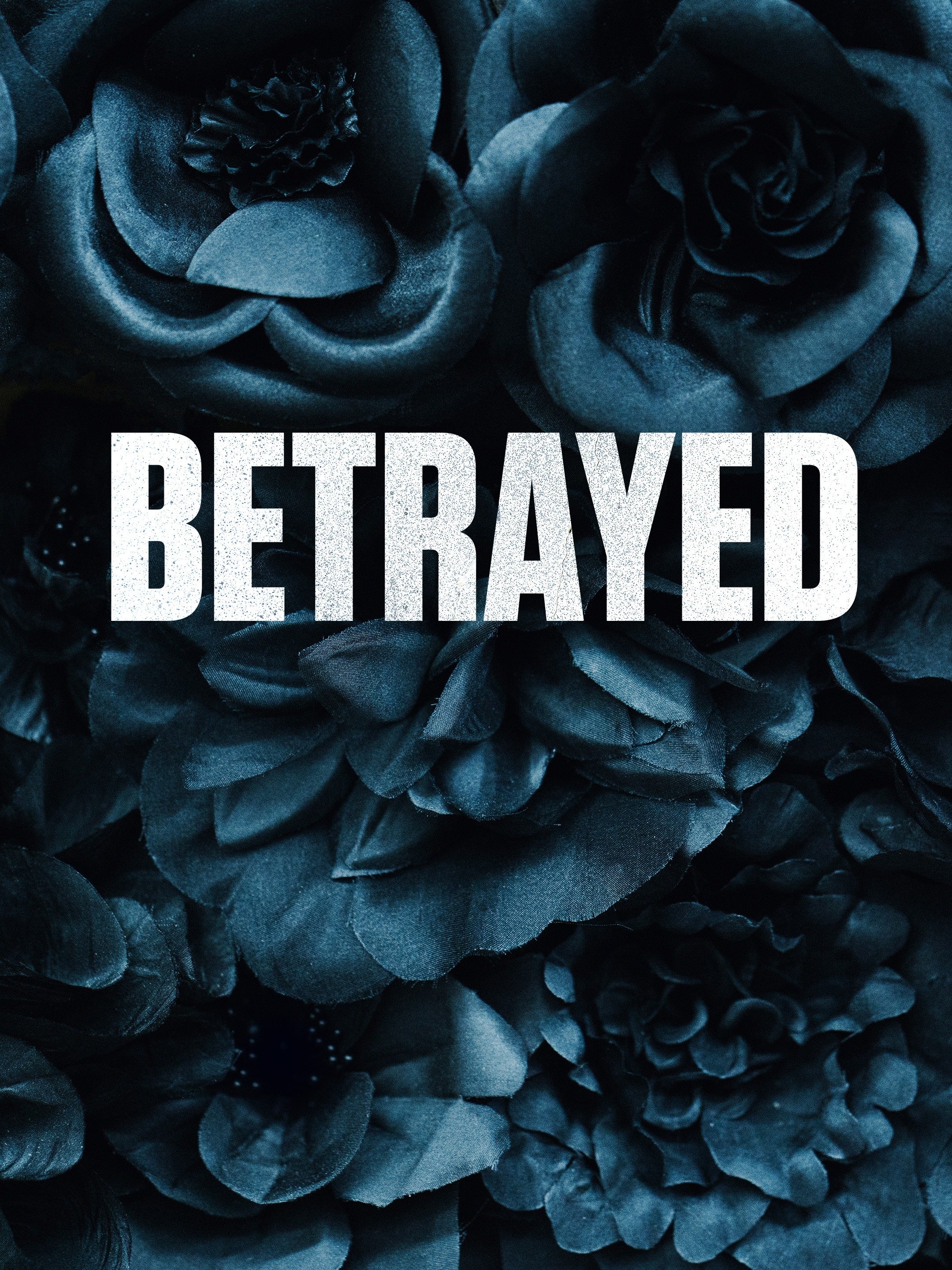 Betrayed - Rotten Tomatoes