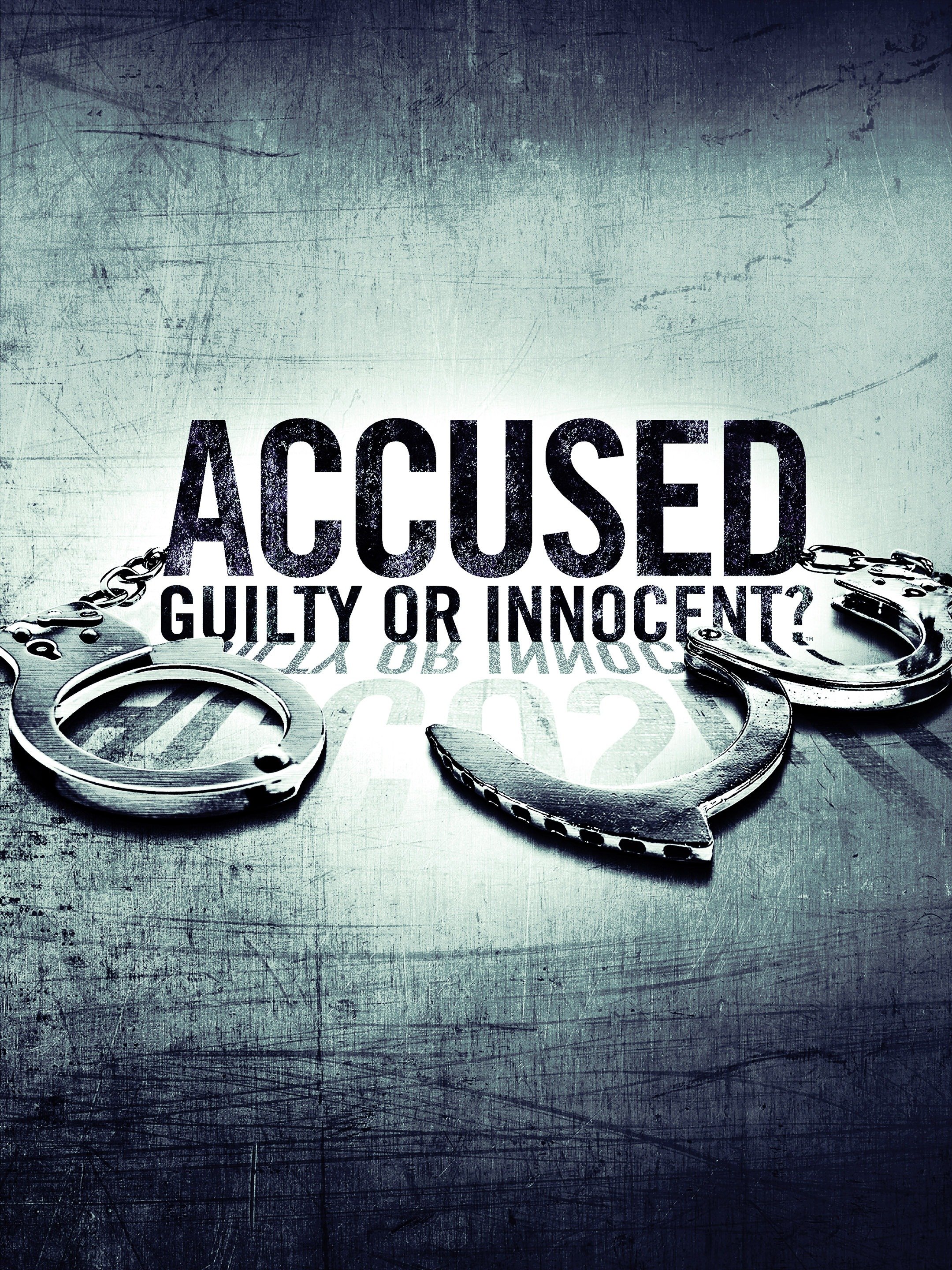 Accused: Guilty or Innocent? - Rotten Tomatoes