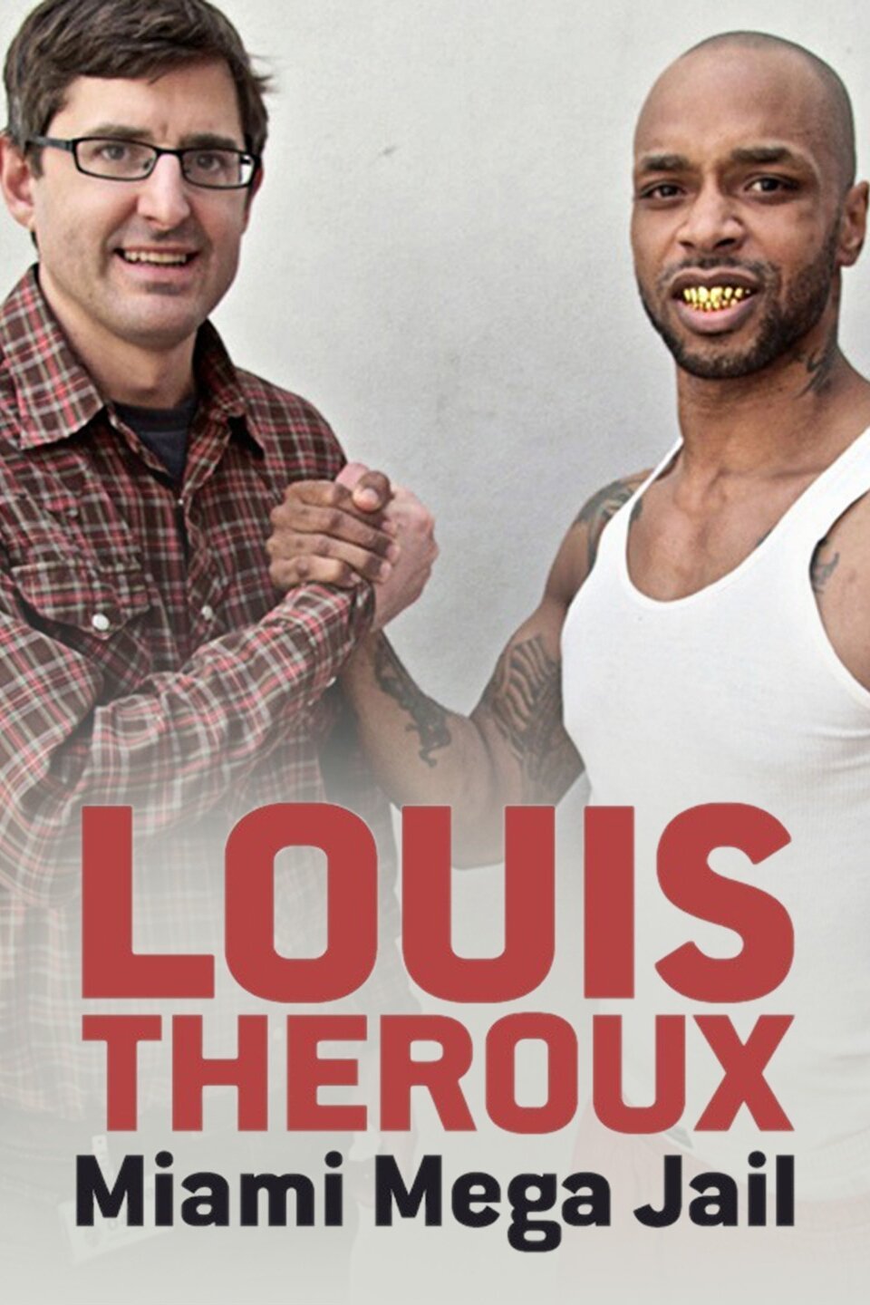 Louis Theroux: Miami Mega Jail - Rotten Tomatoes