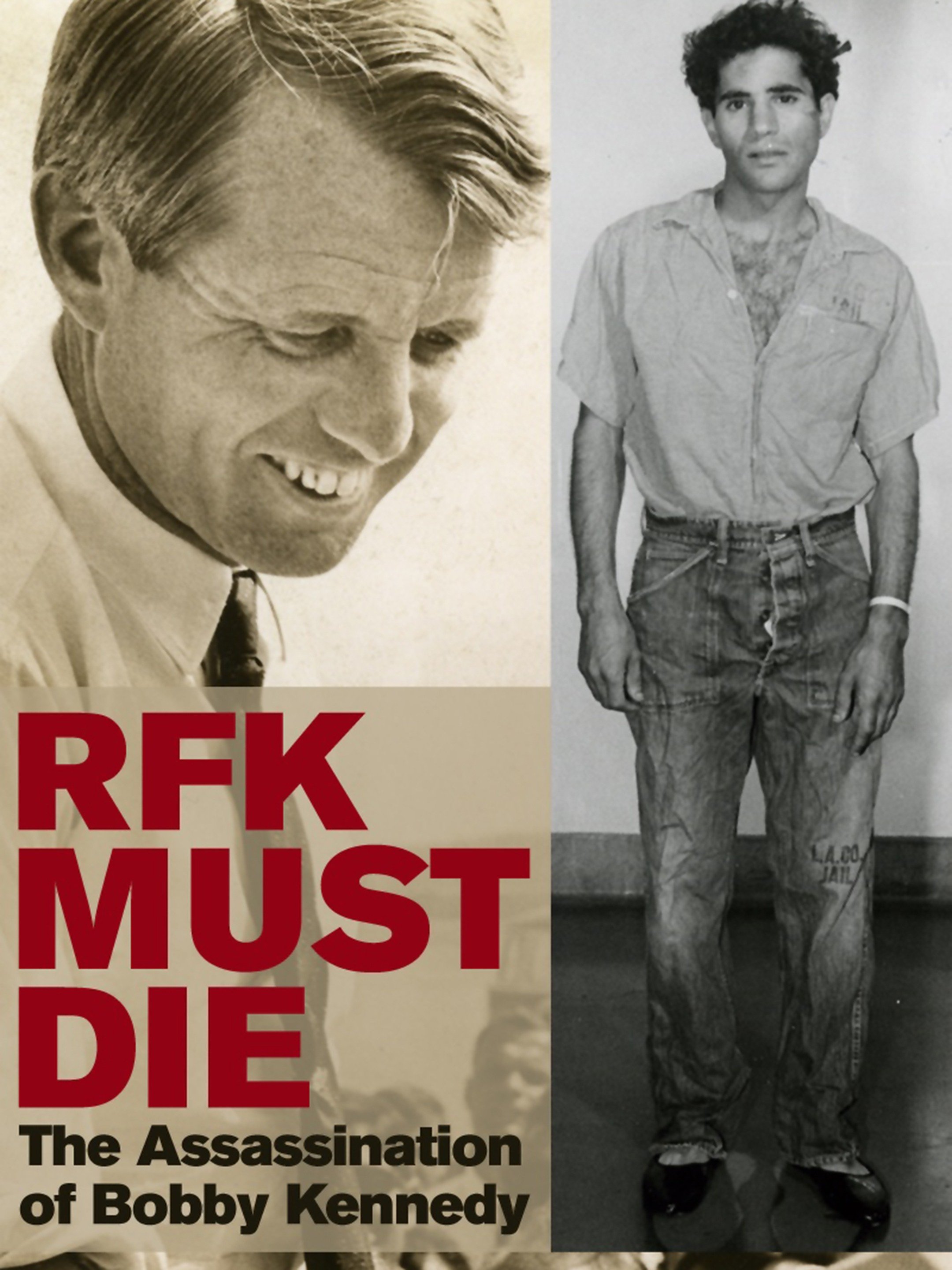 RFK Must Die: The Assassination of Bobby Kennedy Pictures - Rotten Tomatoes