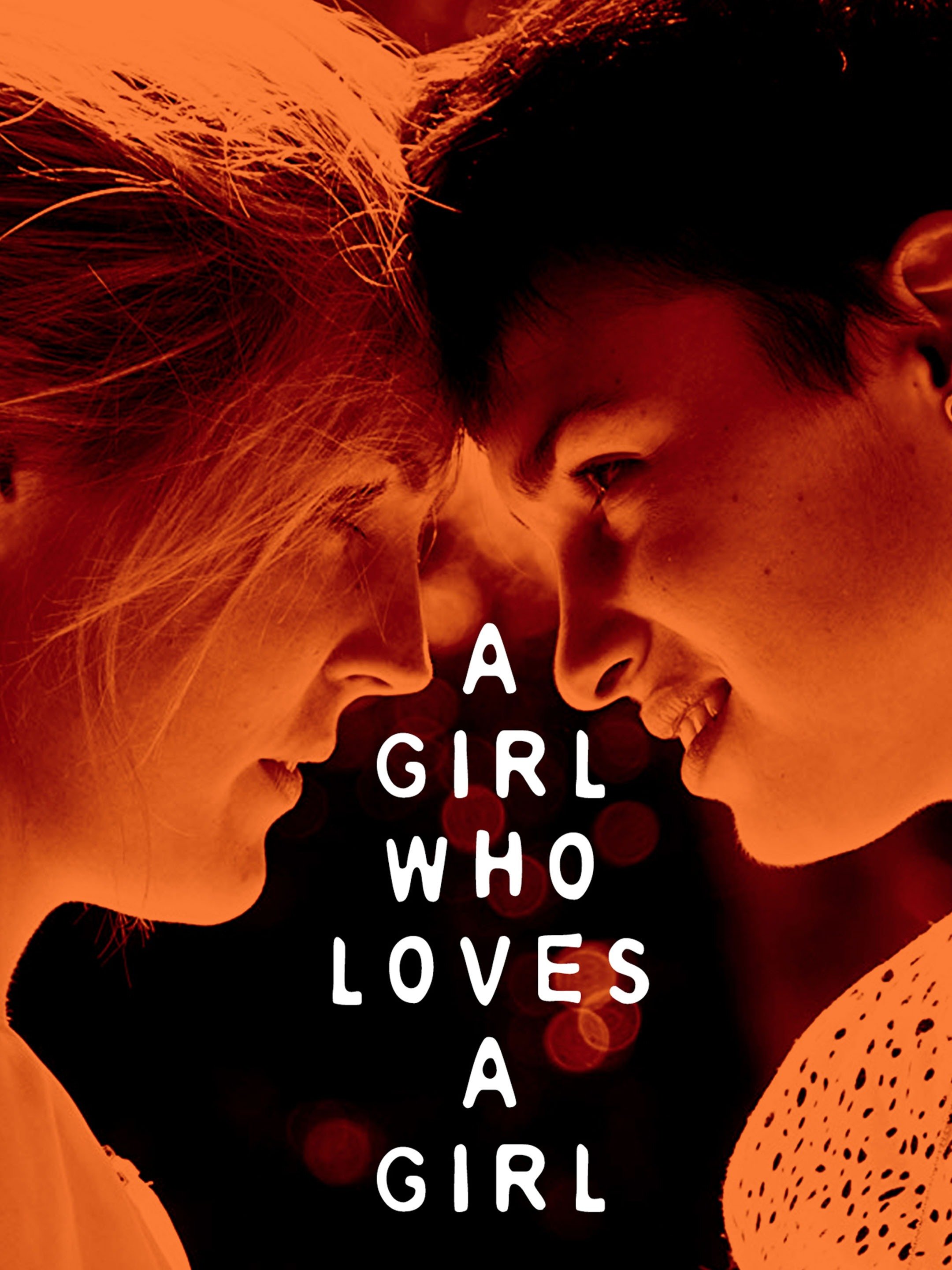 A Girl Who Loves a Girl - Rotten Tomatoes