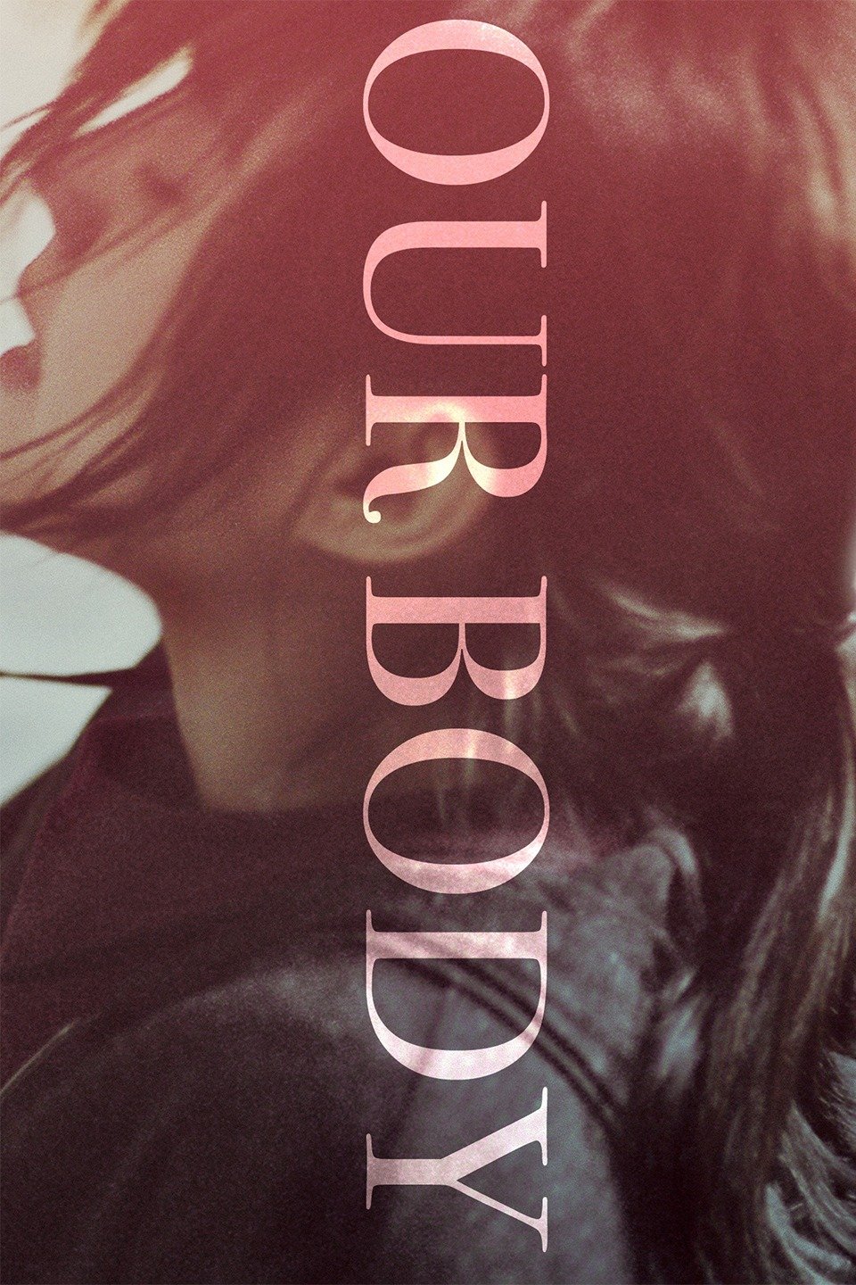 Our Body - Rotten Tomatoes