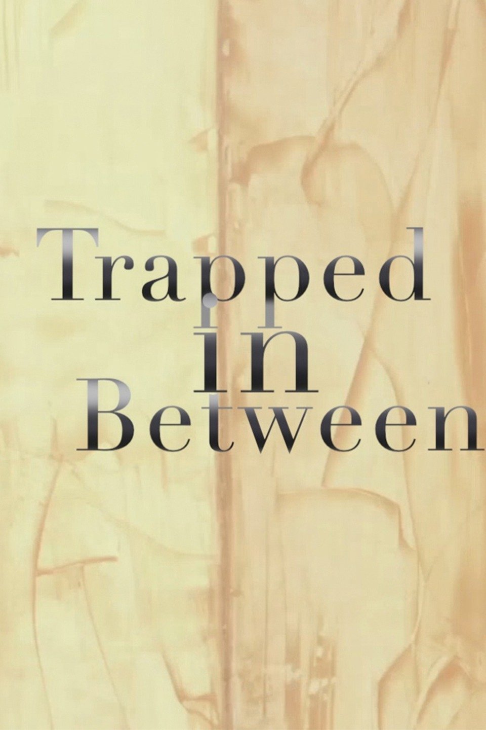 Trapped In Between - Rotten Tomatoes